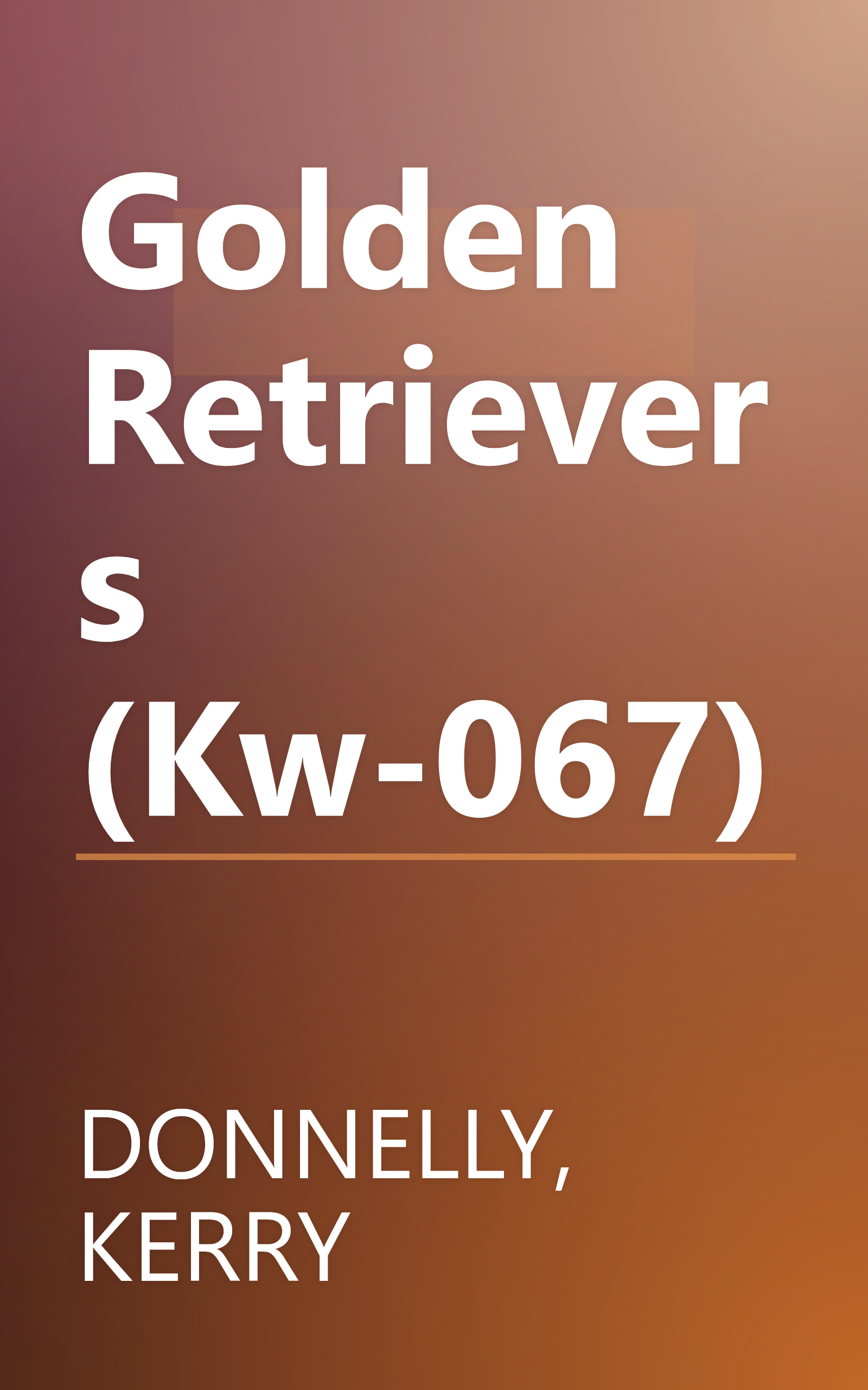 Golden Retrievers (Kw-067) book cover