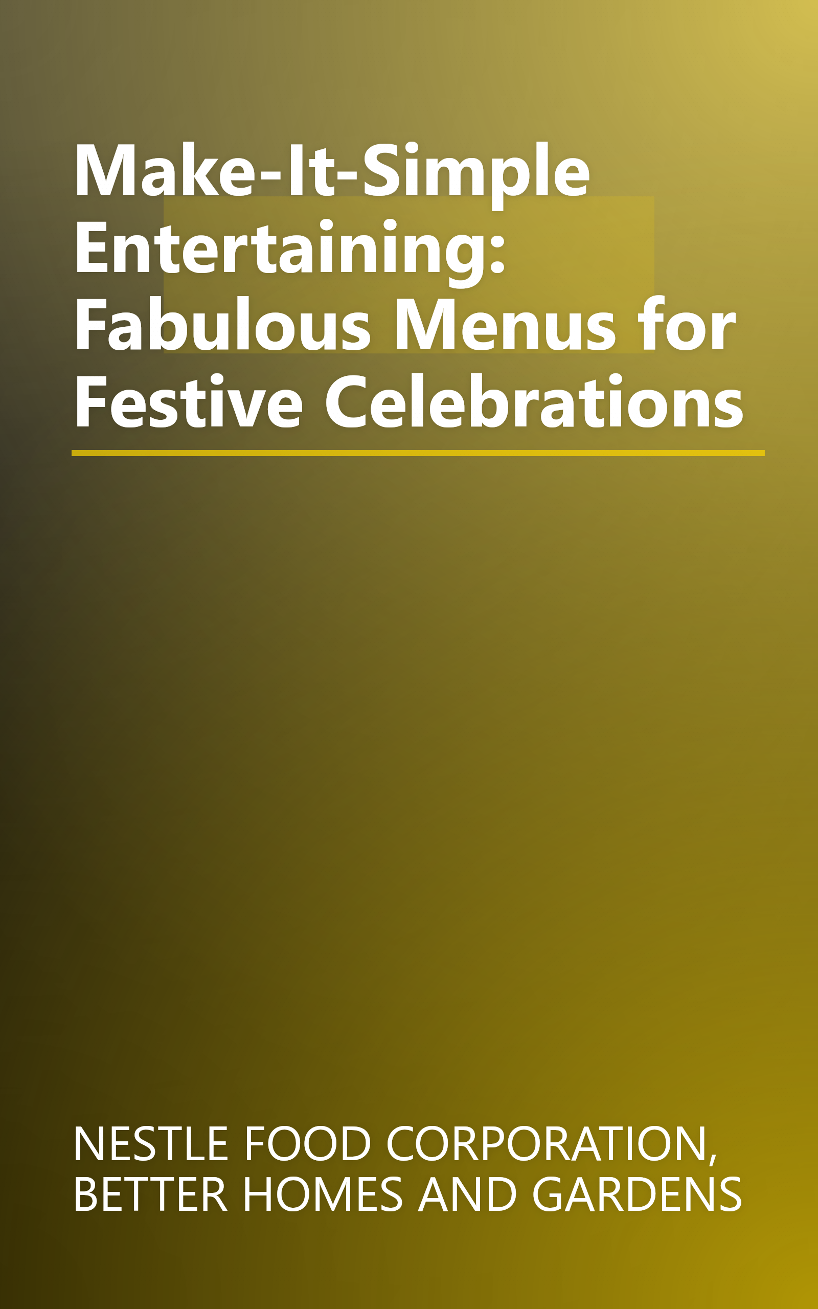 Make-It-Simple Entertaining: Fabulous Menus for Festive Celebrations book cover