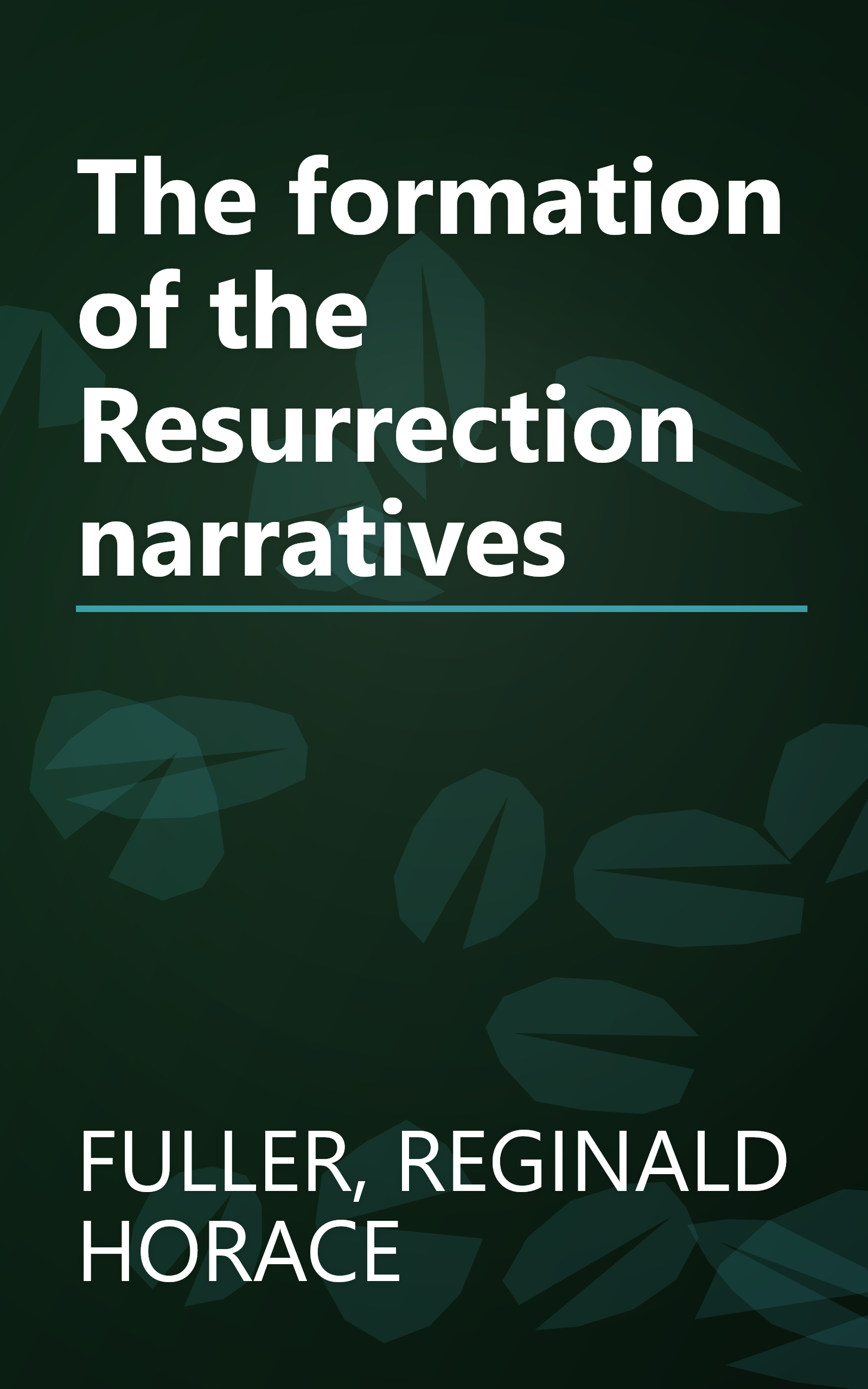 The formation of the Resurrection narratives book cover