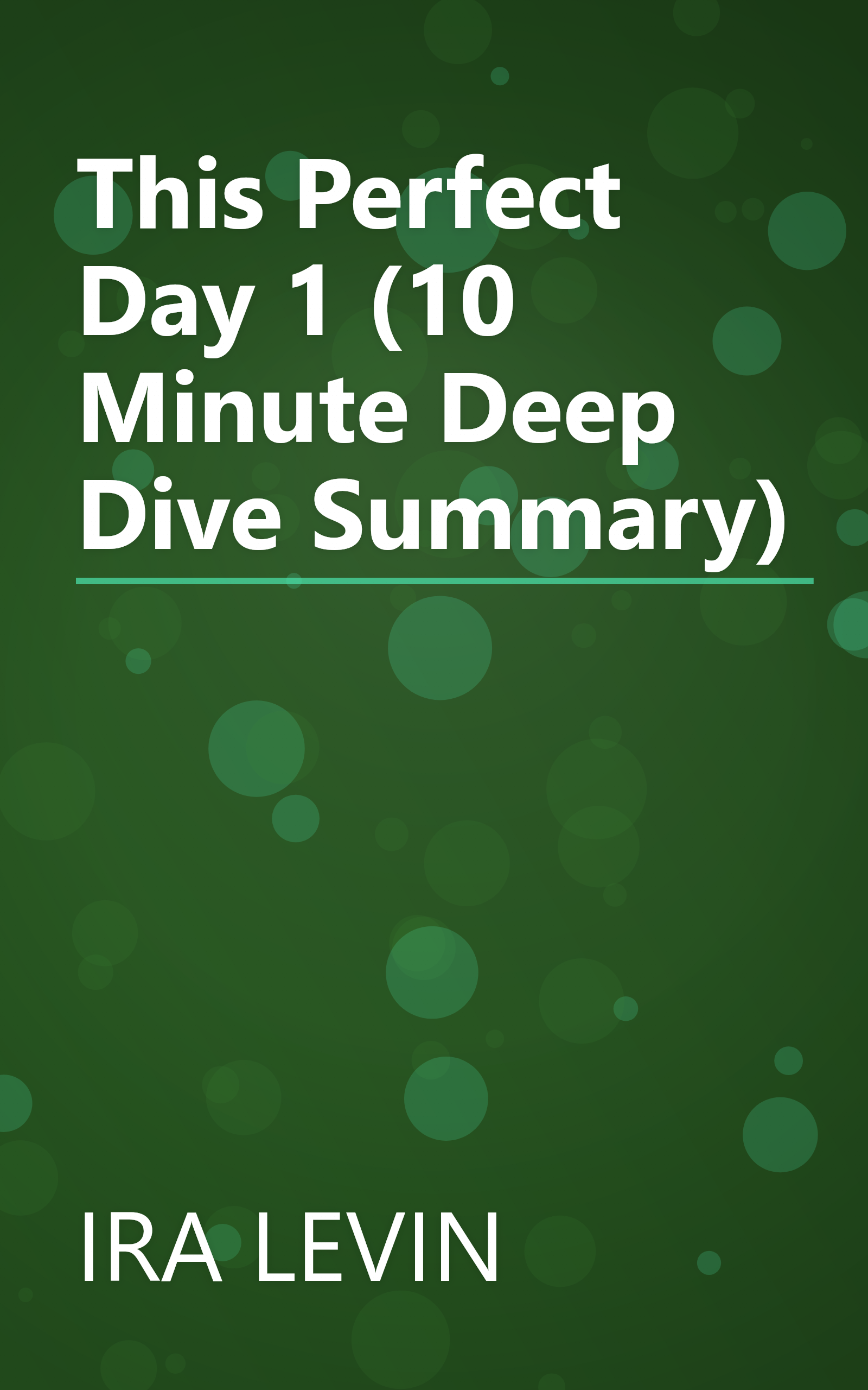 This Perfect Day 1 (10 Minute   Deep Dive Summary) book cover