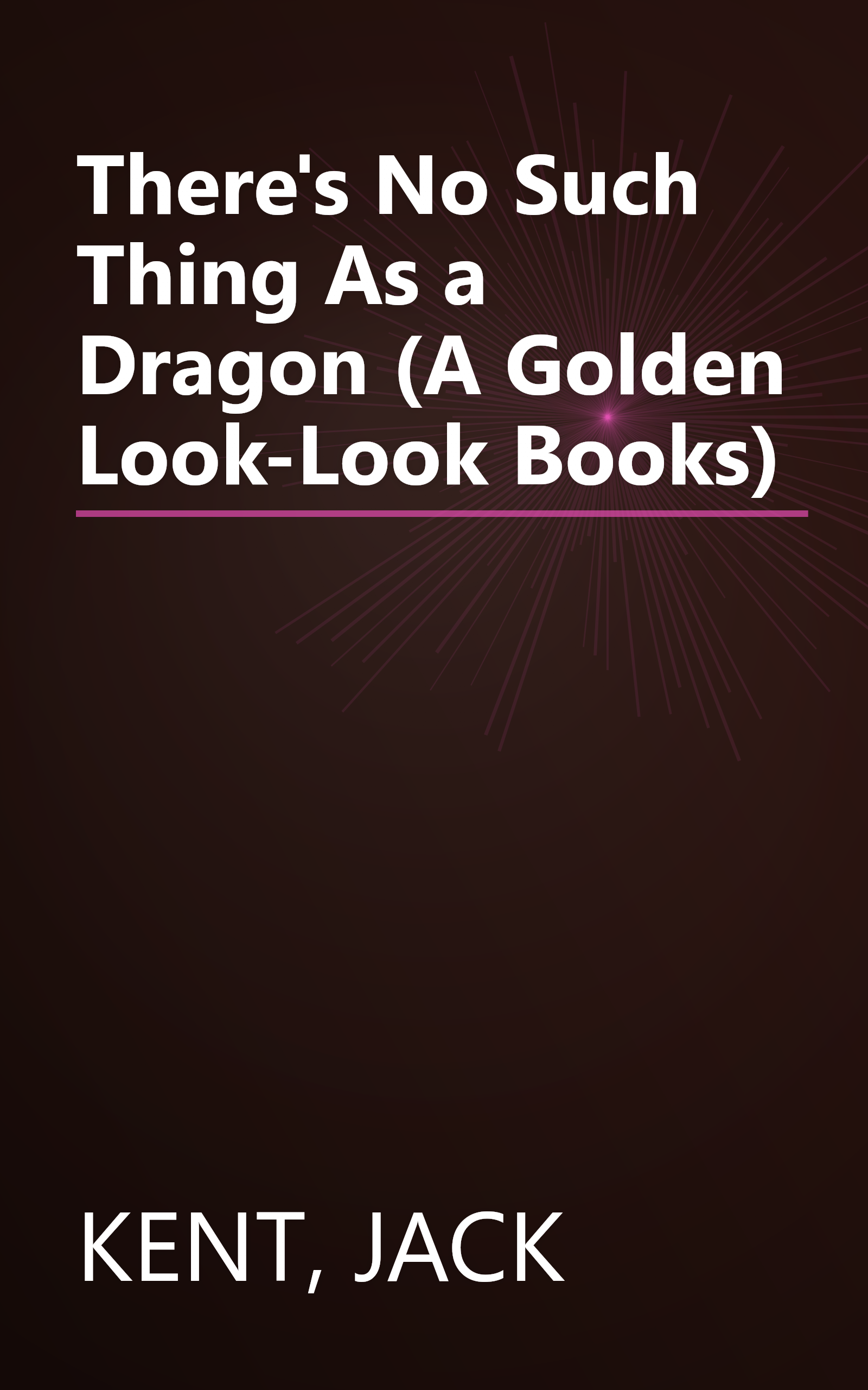 There's No Such Thing As a Dragon (A Golden Look-Look Books) book cover