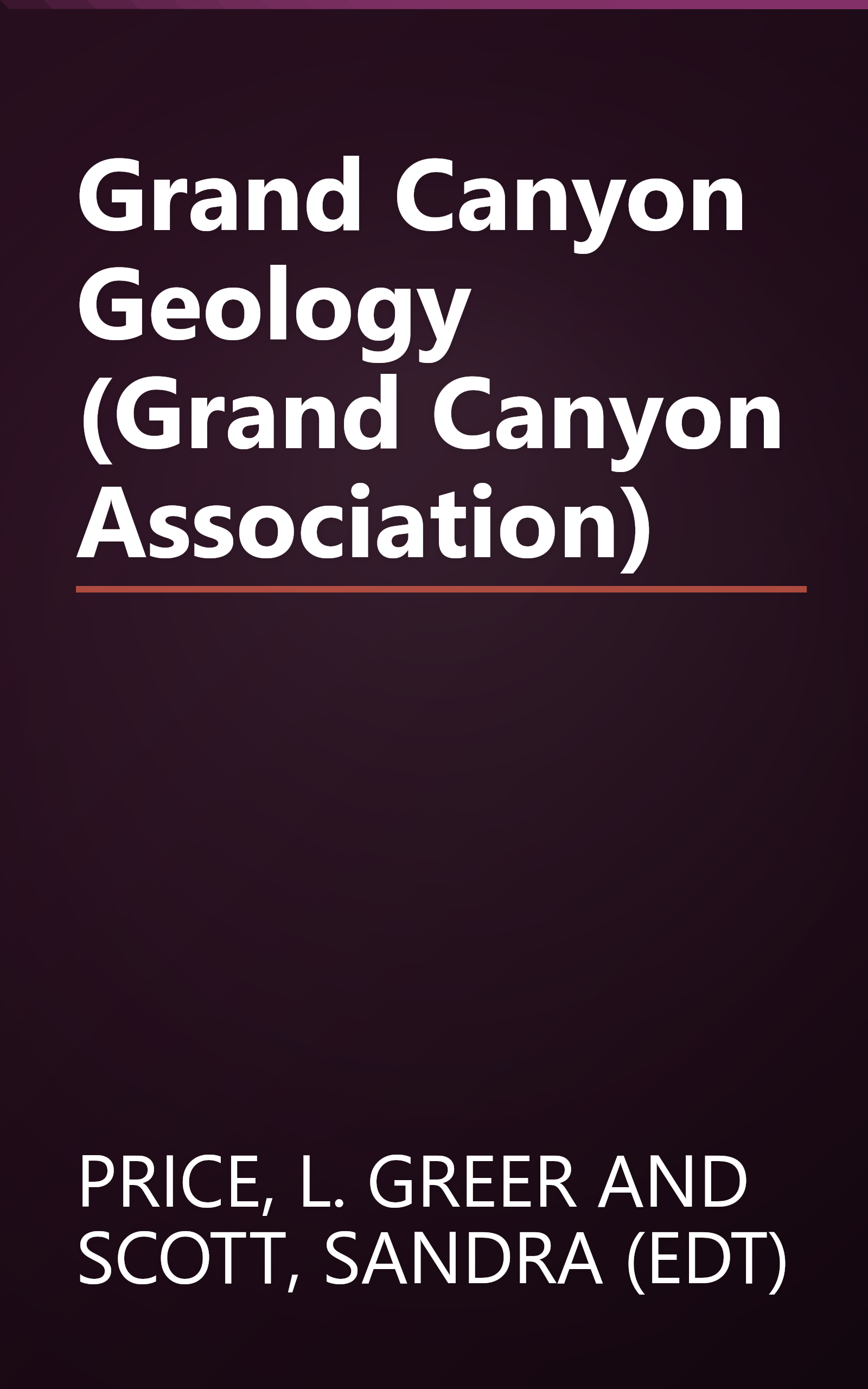 Grand Canyon Geology (Grand Canyon Association) book cover