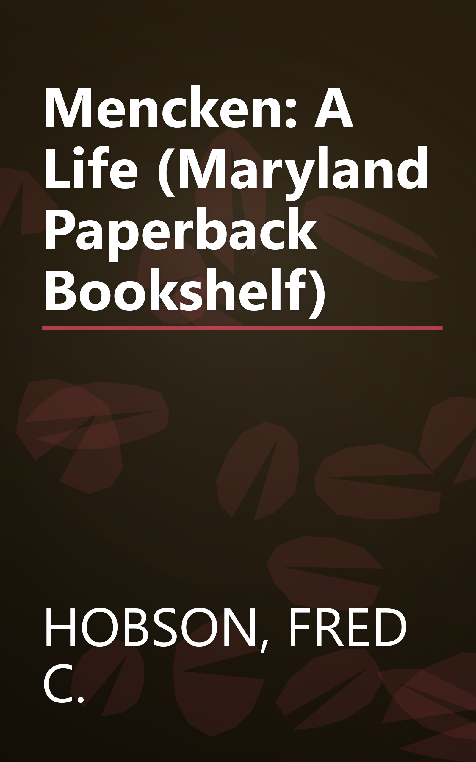 Mencken: A Life (Maryland Paperback Bookshelf) book cover