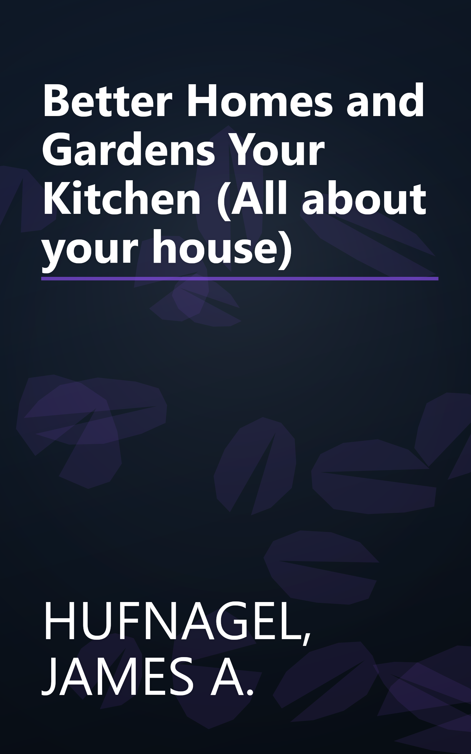 Better Homes and Gardens Your Kitchen (All about your house) book cover