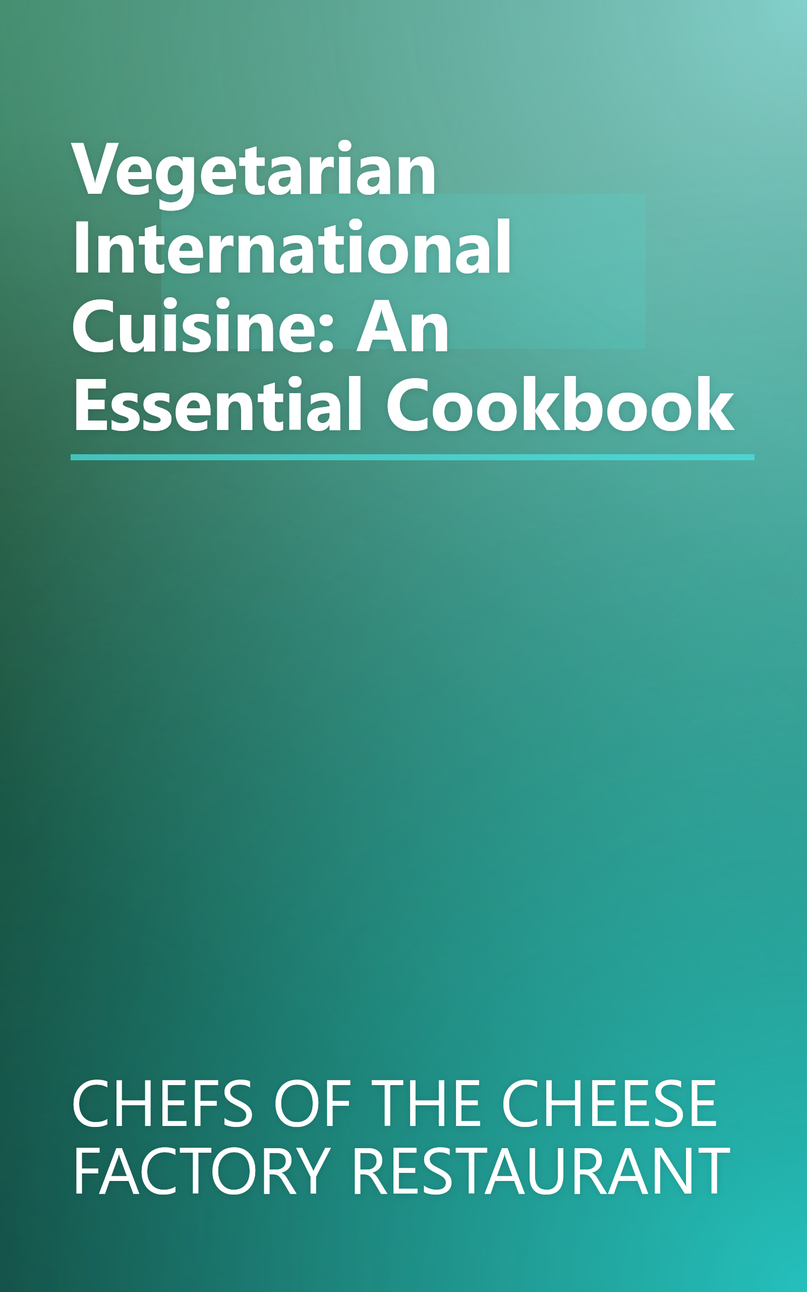 Vegetarian International Cuisine: An Essential Cookbook book cover