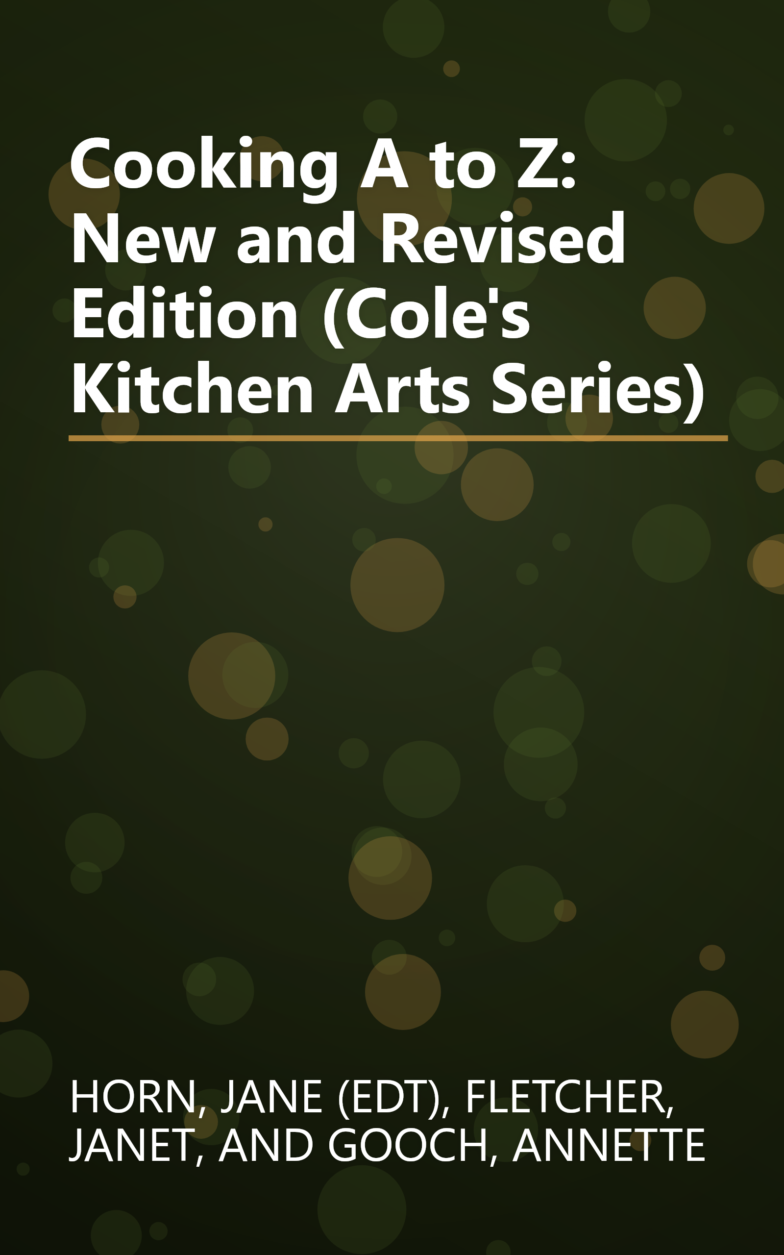 Cooking A to Z: New and Revised Edition (Cole's Kitchen Arts Series) book cover