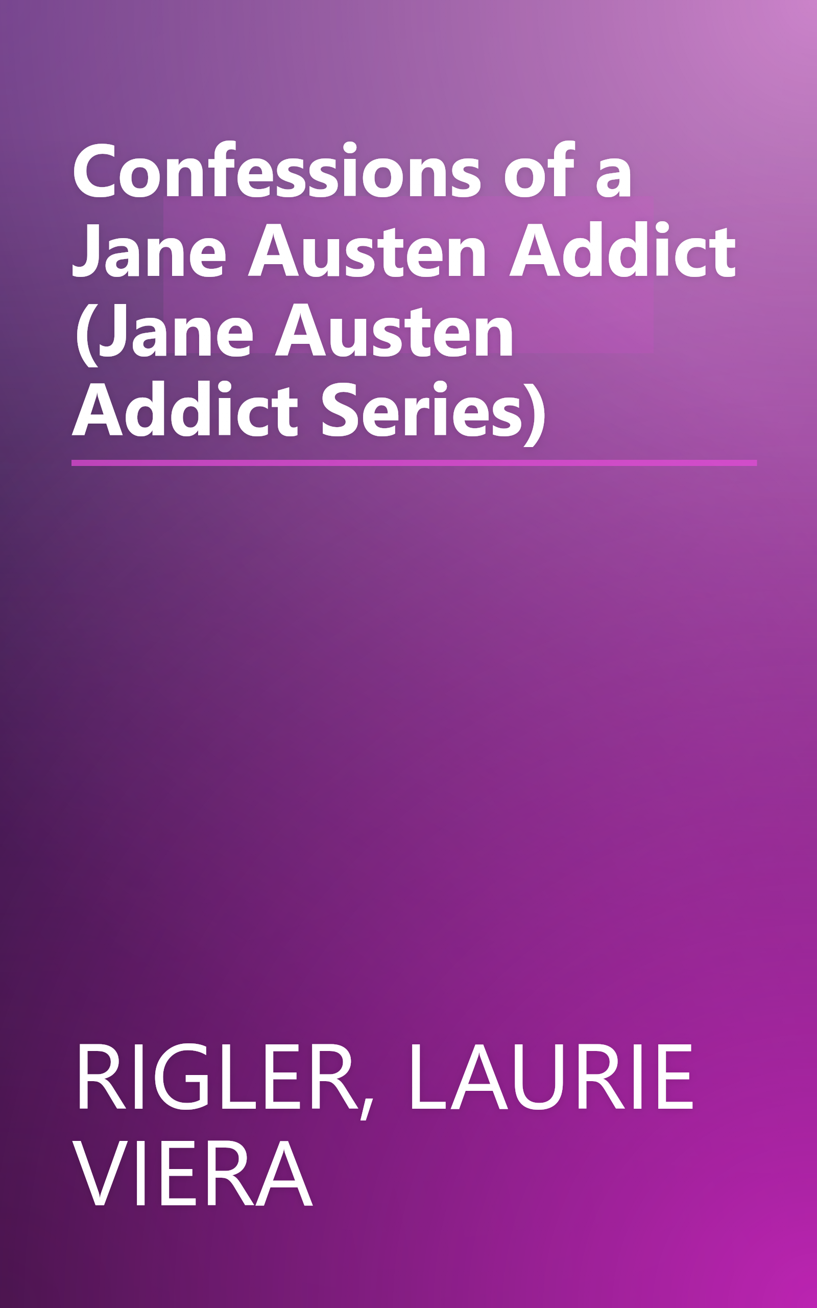 Confessions of a Jane Austen Addict (Jane Austen Addict Series) book cover