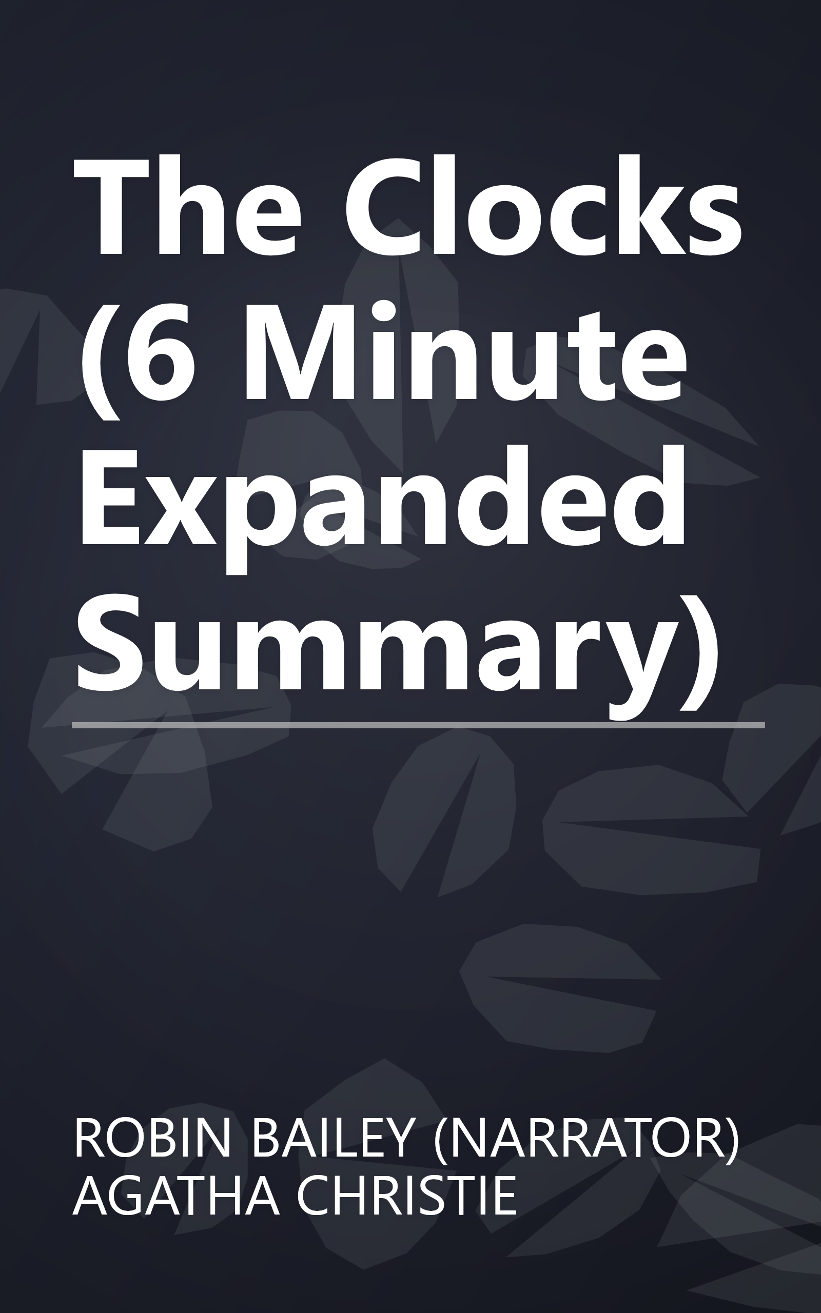 The Clocks (6 Minute   Expanded Summary) book cover