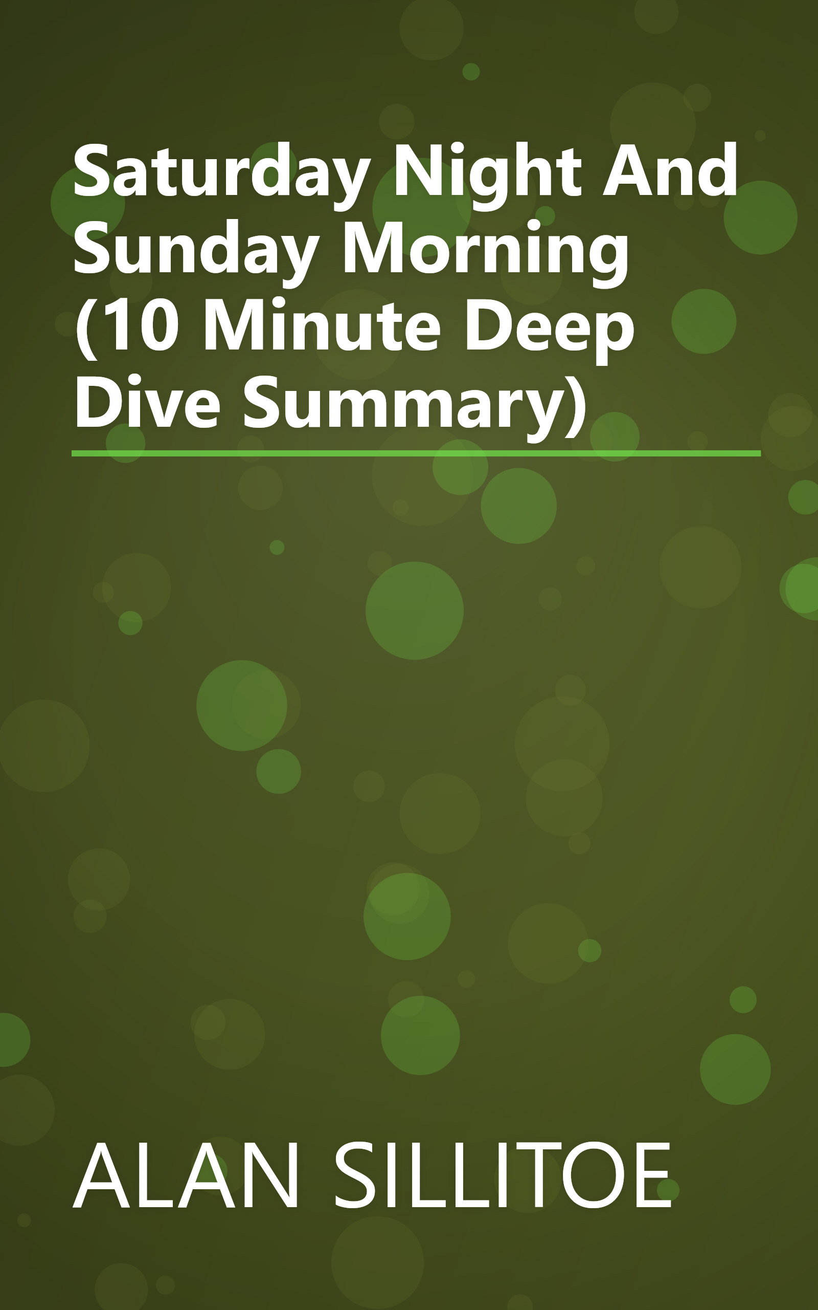 Saturday Night And Sunday Morning (10 Minute   Deep Dive Summary) book cover