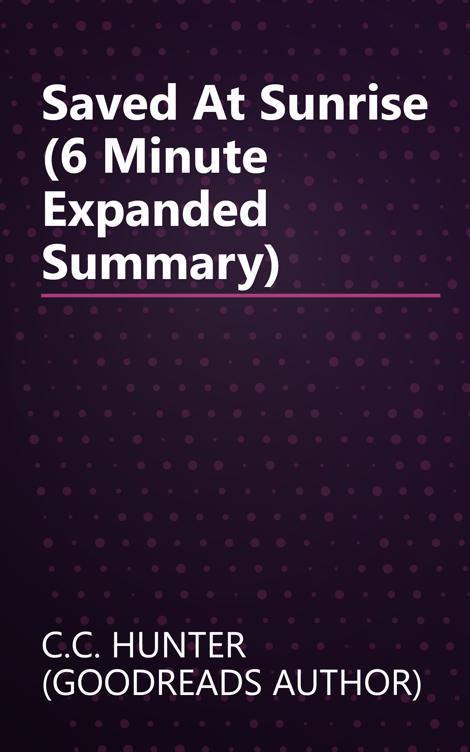 Saved At Sunrise (6 Minute   Expanded Summary) book cover