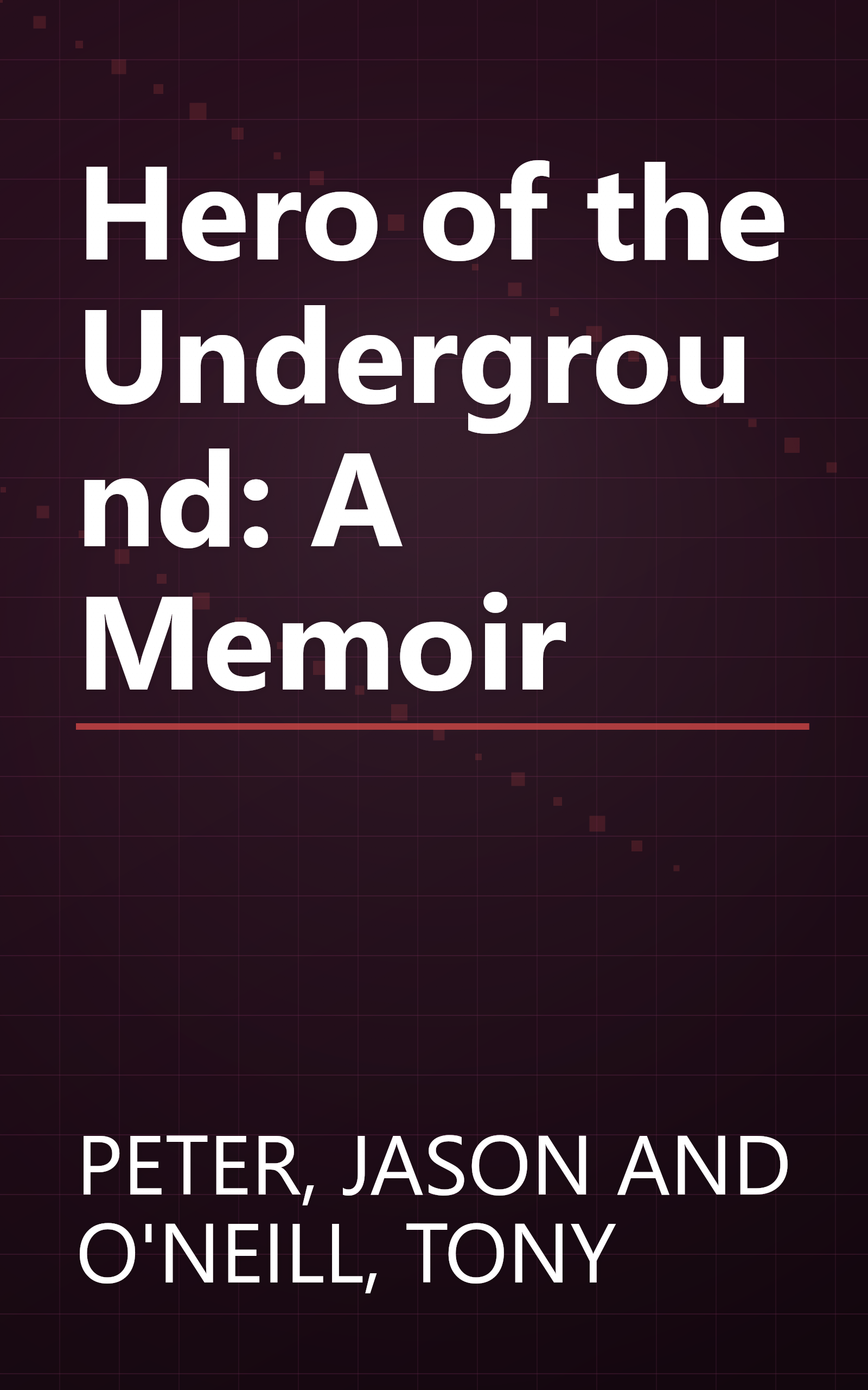 Hero of the Underground: A Memoir book cover