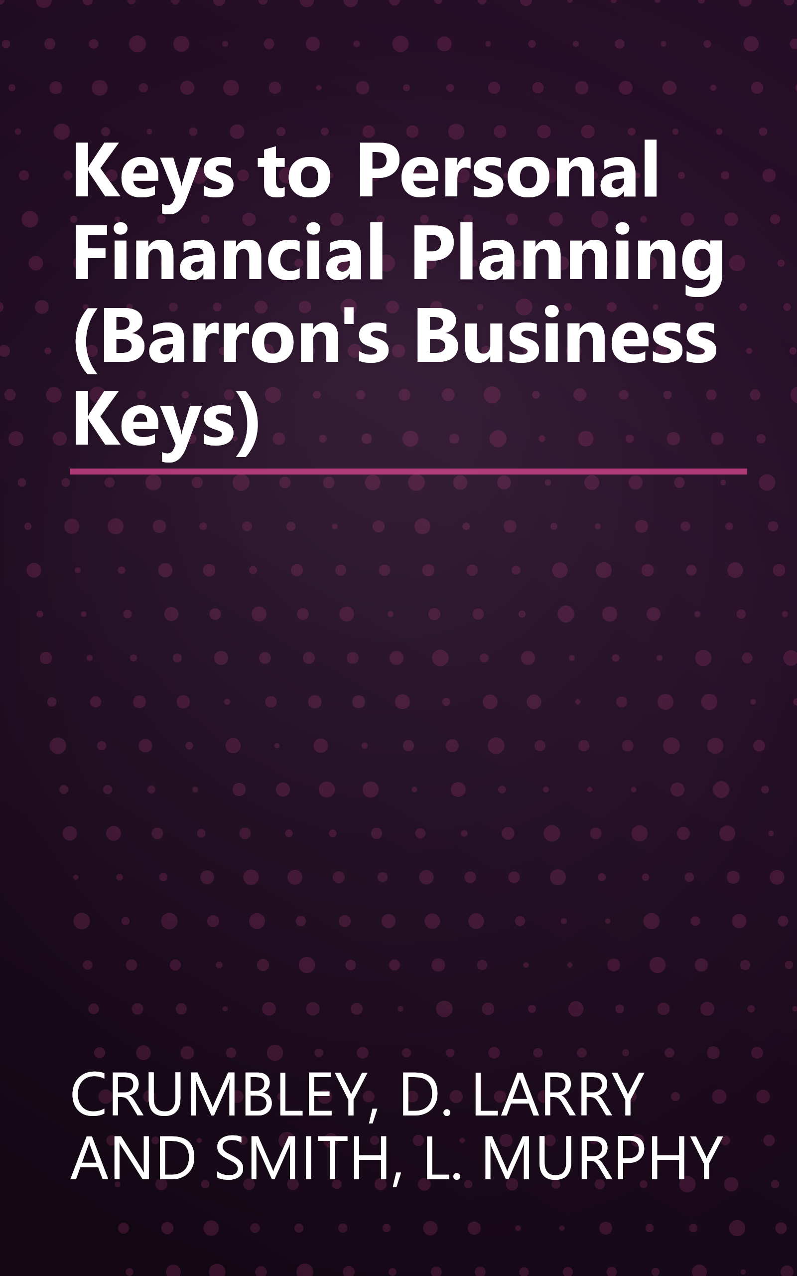 Keys to Personal Financial Planning (Barron's Business Keys) book cover