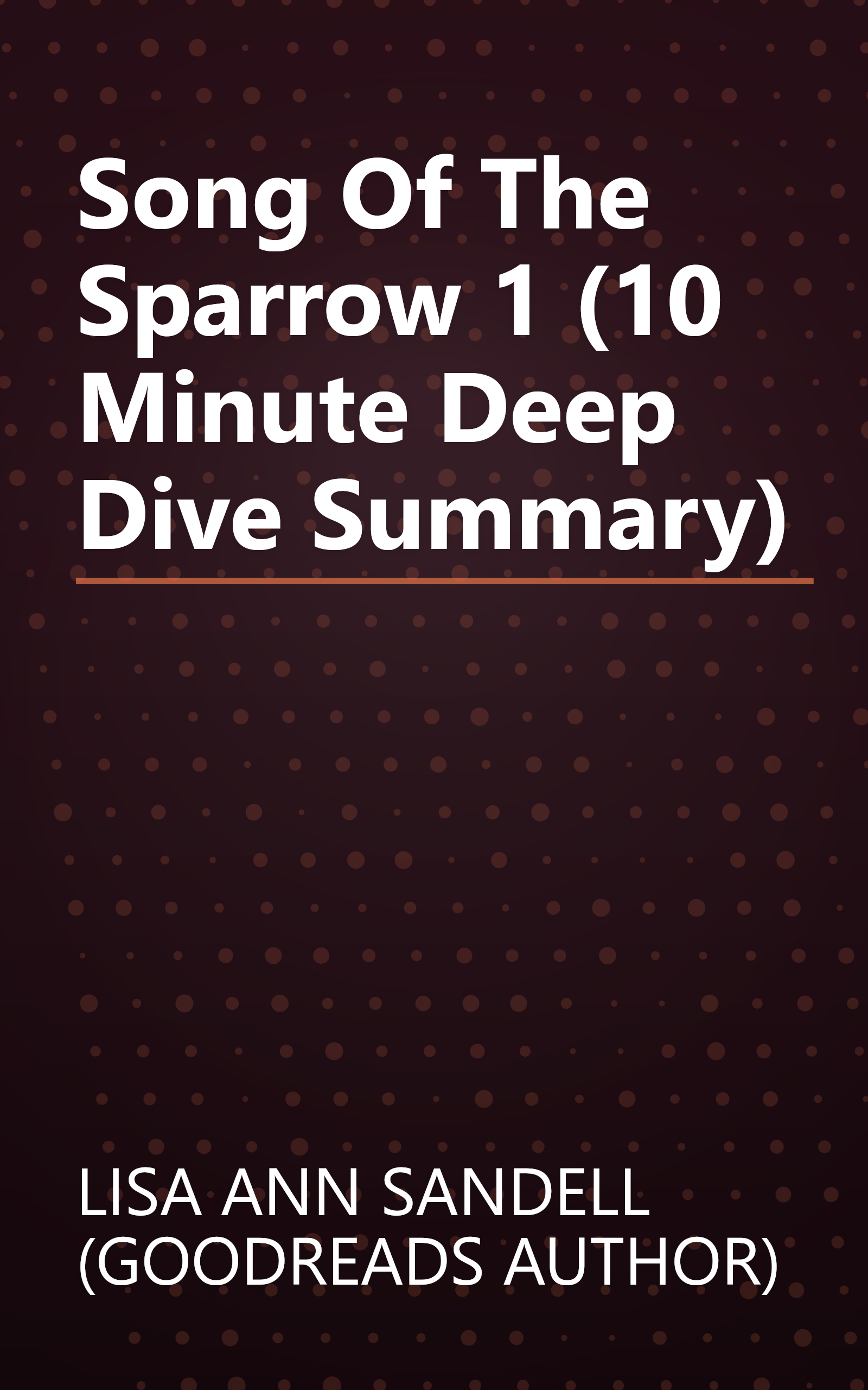Song Of The Sparrow 1 (10 Minute   Deep Dive Summary) book cover