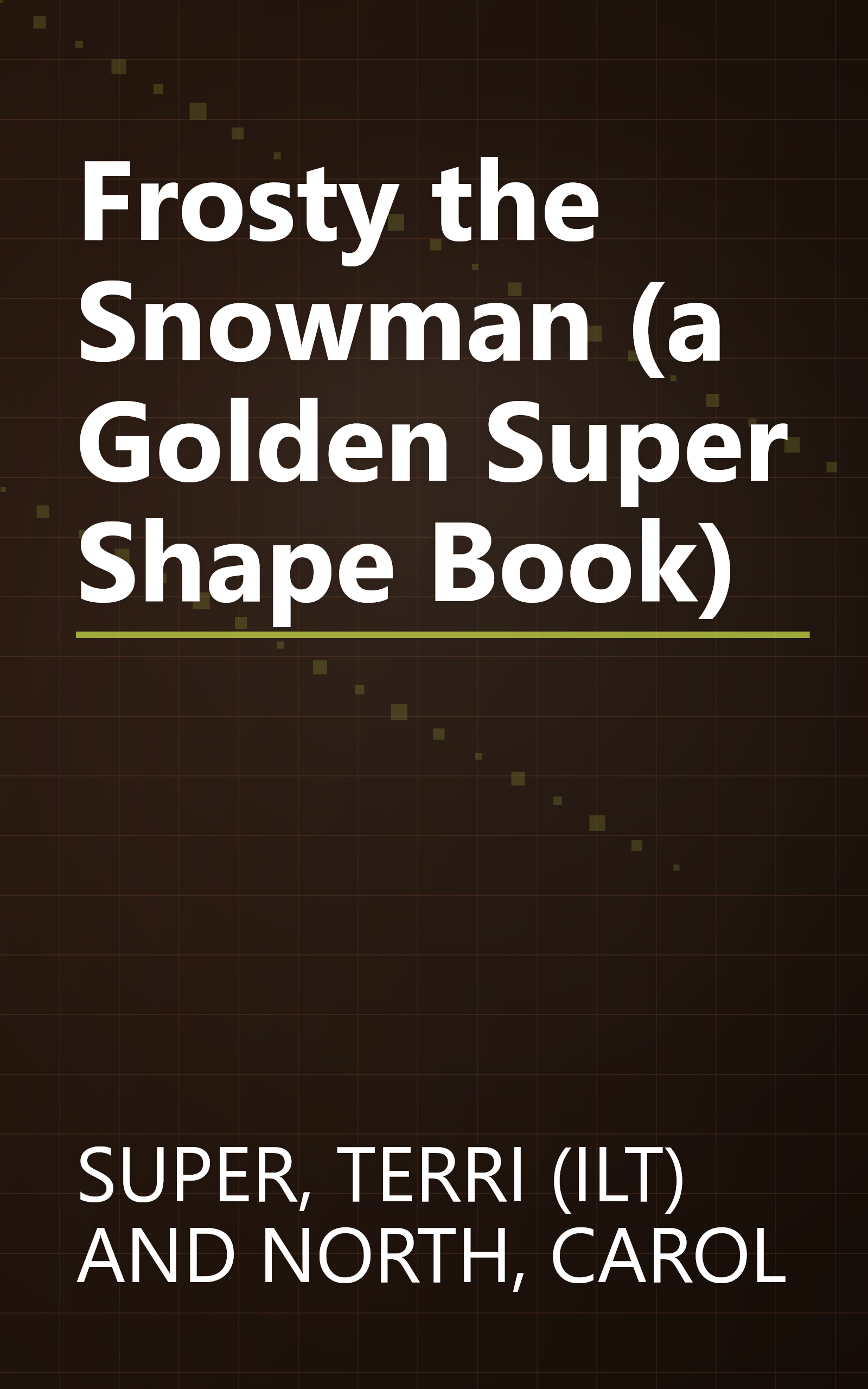 Frosty the Snowman (a Golden Super Shape Book) book cover