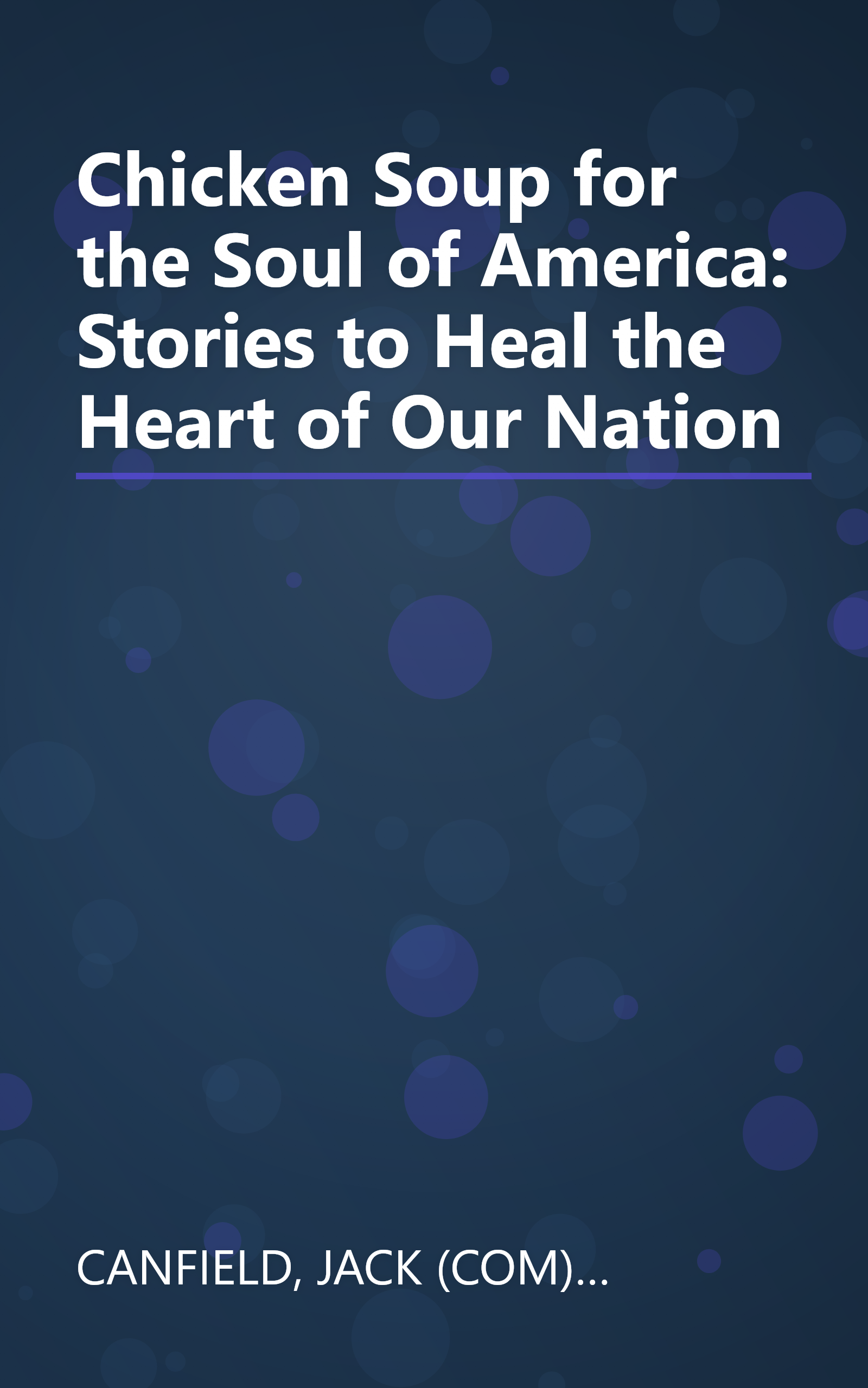 Chicken Soup for the Soul of America: Stories to Heal the Heart of Our Nation book cover