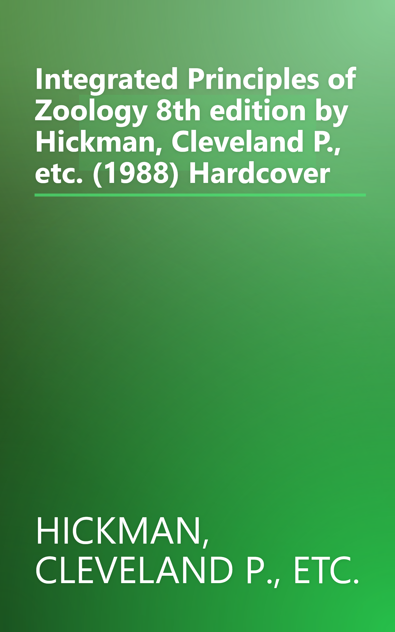 Integrated Principles of Zoology 8th edition by Hickman, Cleveland P., etc. (1988) Hardcover book cover