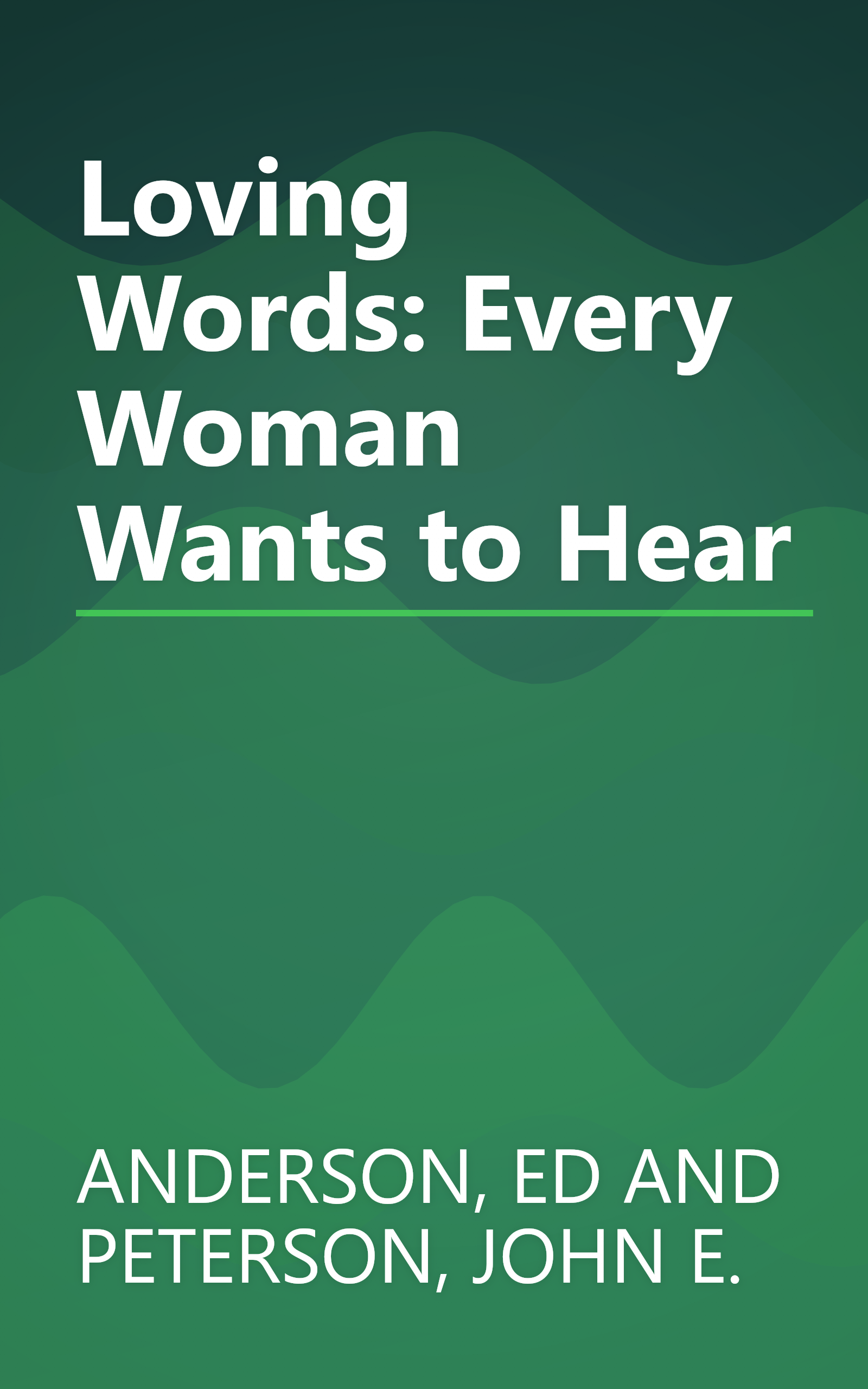 Loving Words: Every Woman Wants to Hear book cover