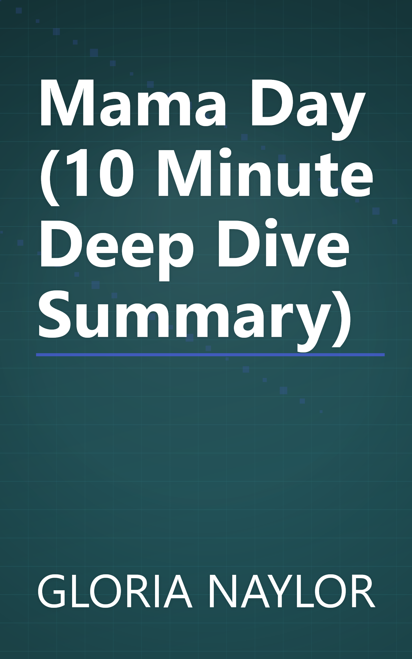 Mama Day (10 Minute   Deep Dive Summary) book cover