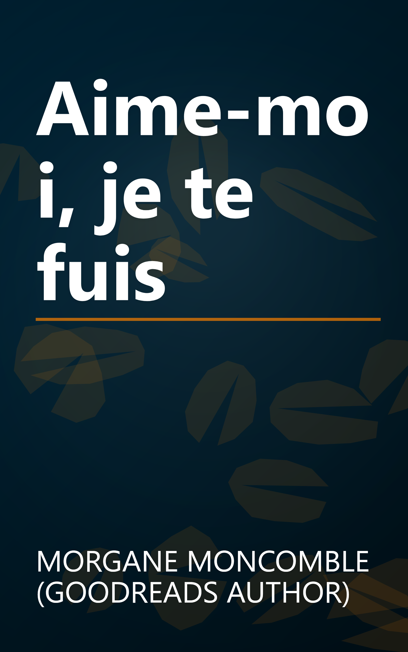 Aime-moi, je te fuis book cover