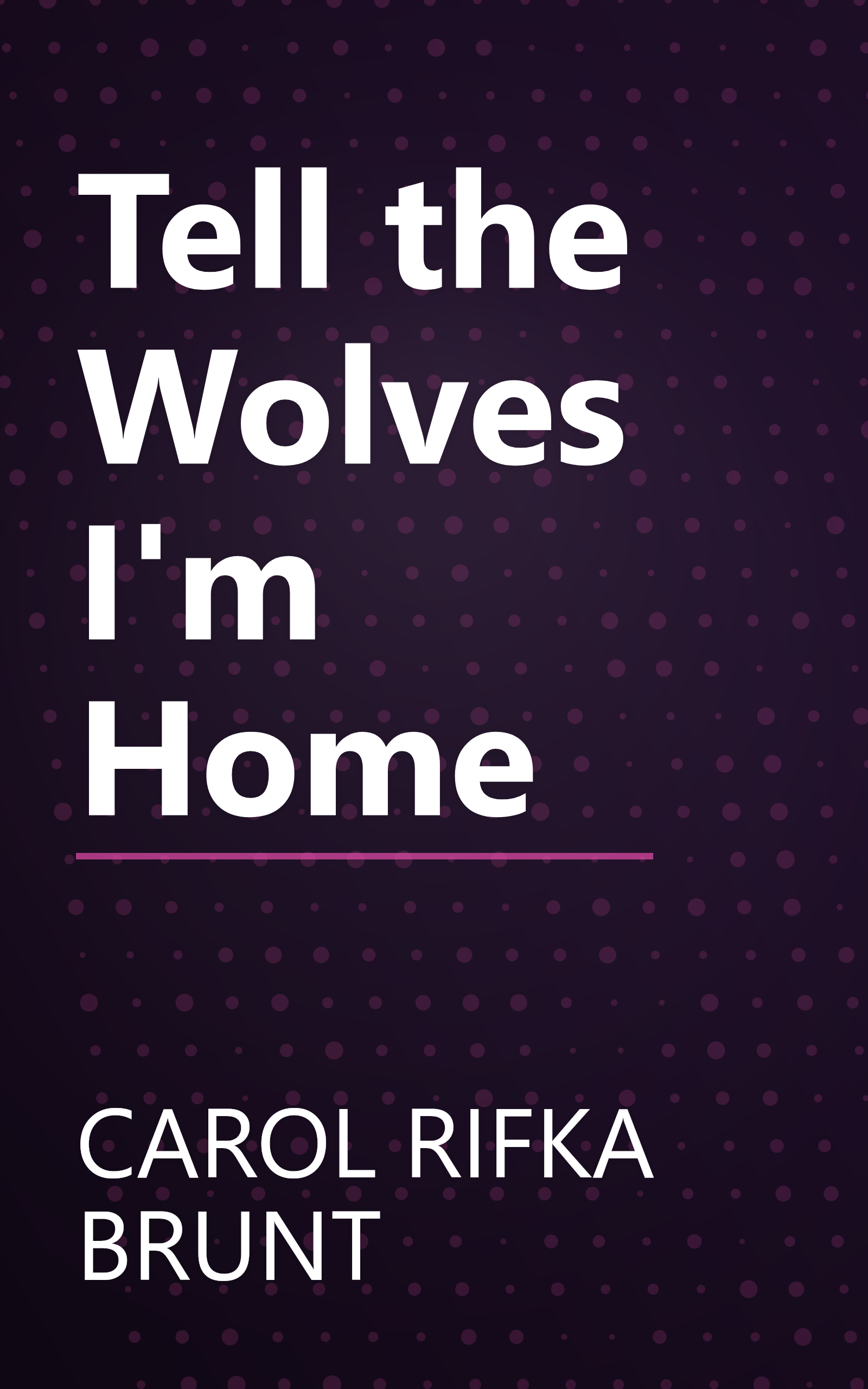 Tell the Wolves I'm Home book cover