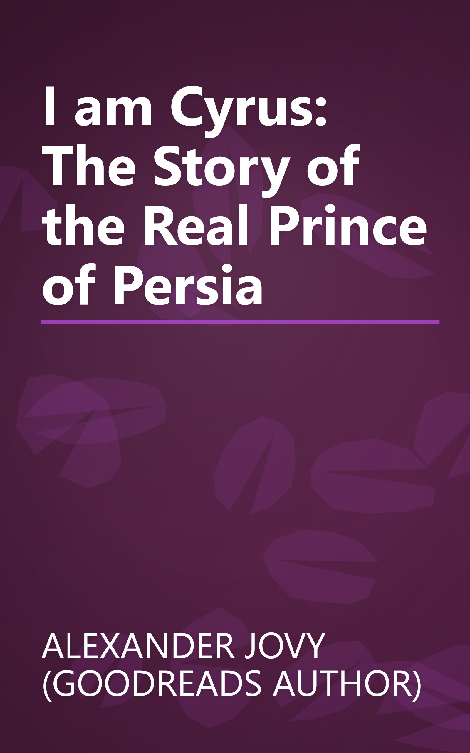 I am Cyrus: The Story of the Real Prince of Persia book cover