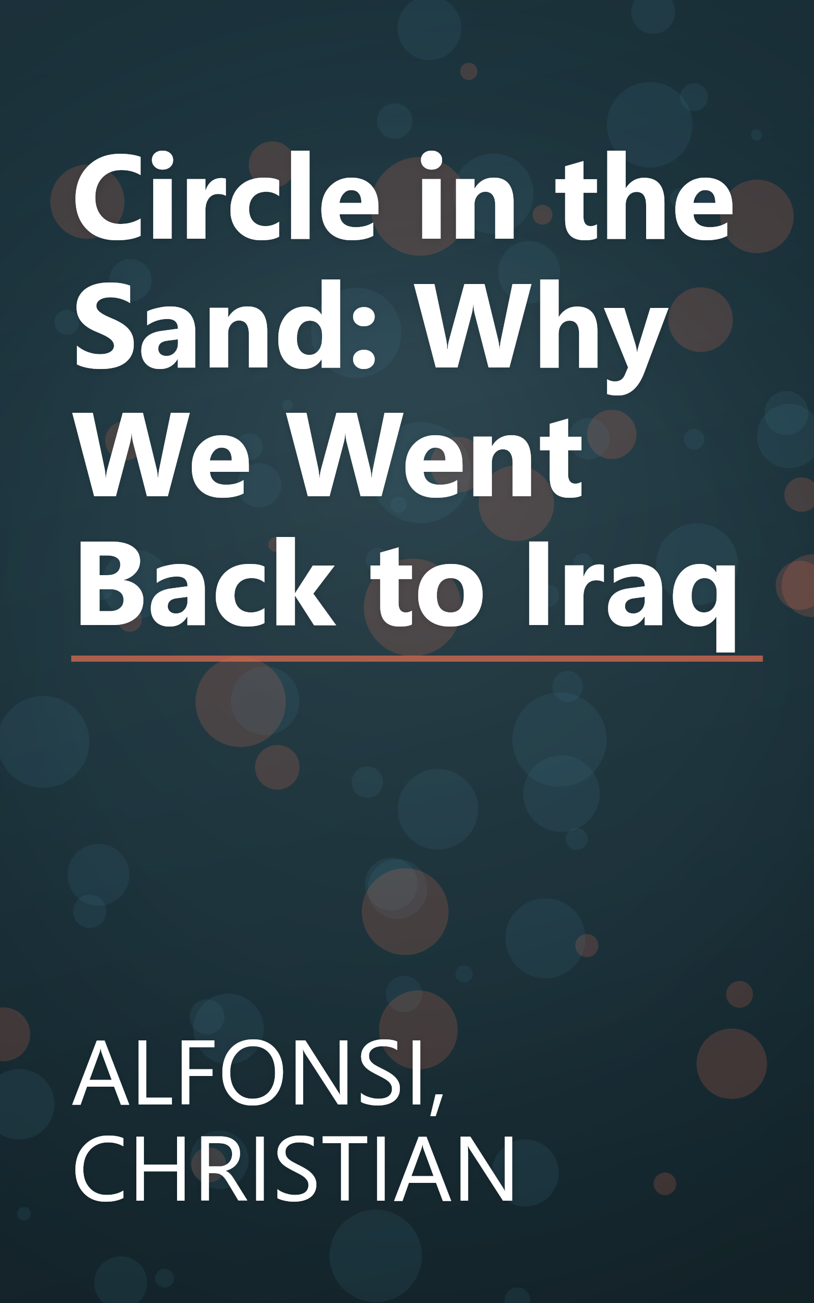 Circle in the Sand: Why We Went Back to Iraq book cover
