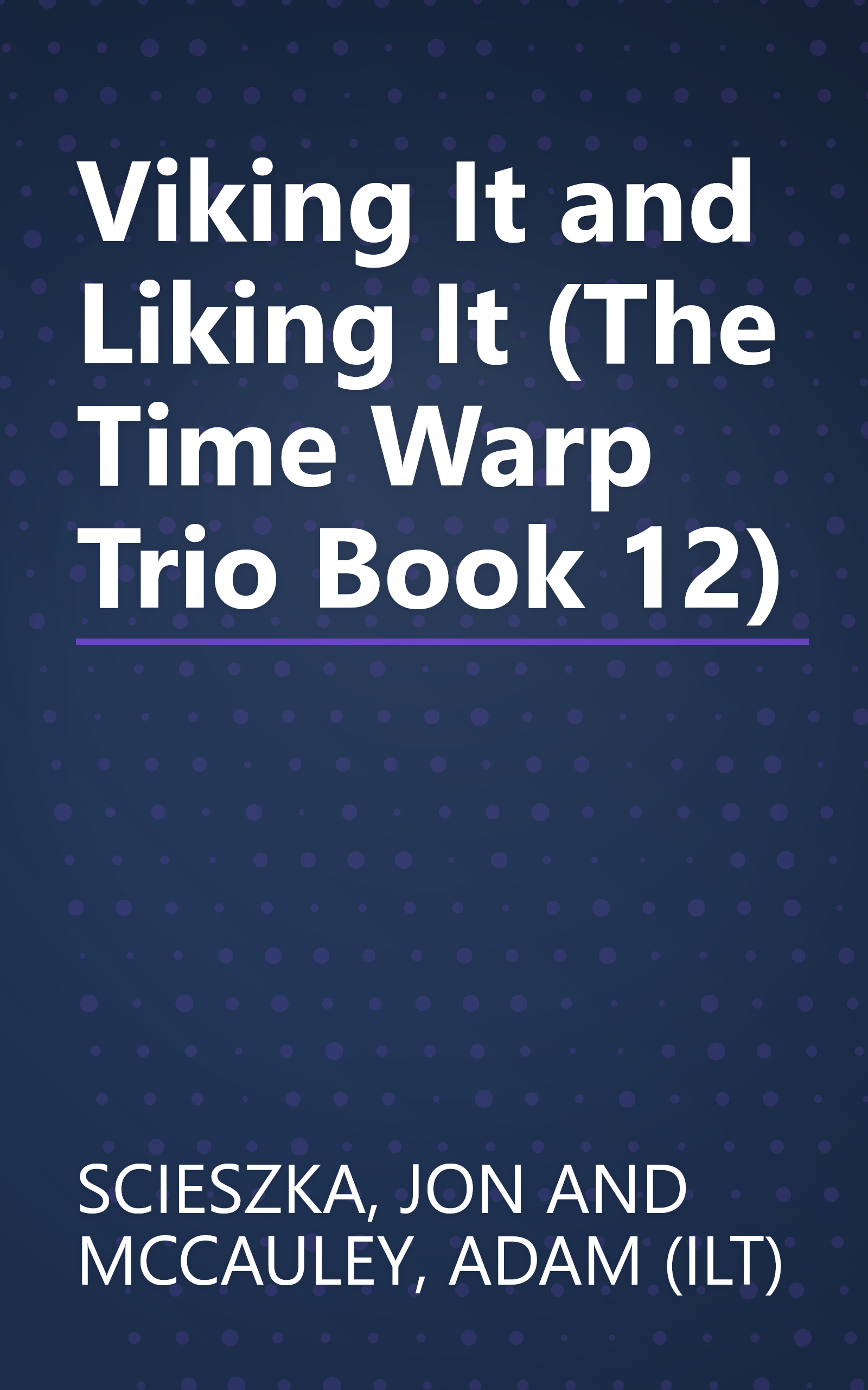 Viking It and Liking It (The Time Warp Trio Book 12) book cover
