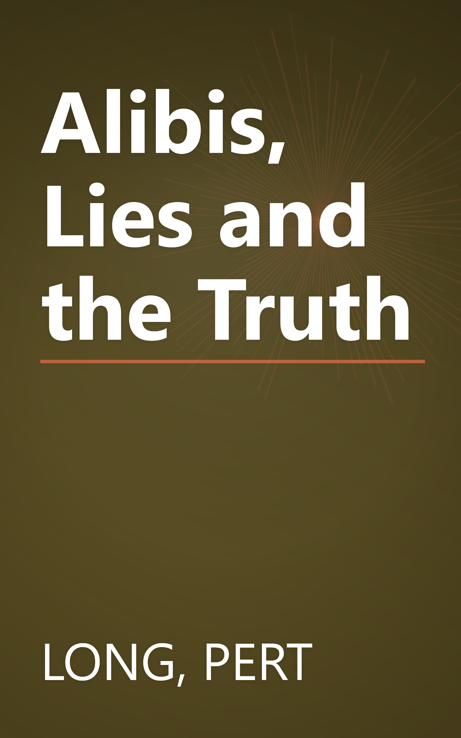 Alibis, Lies and the Truth book cover