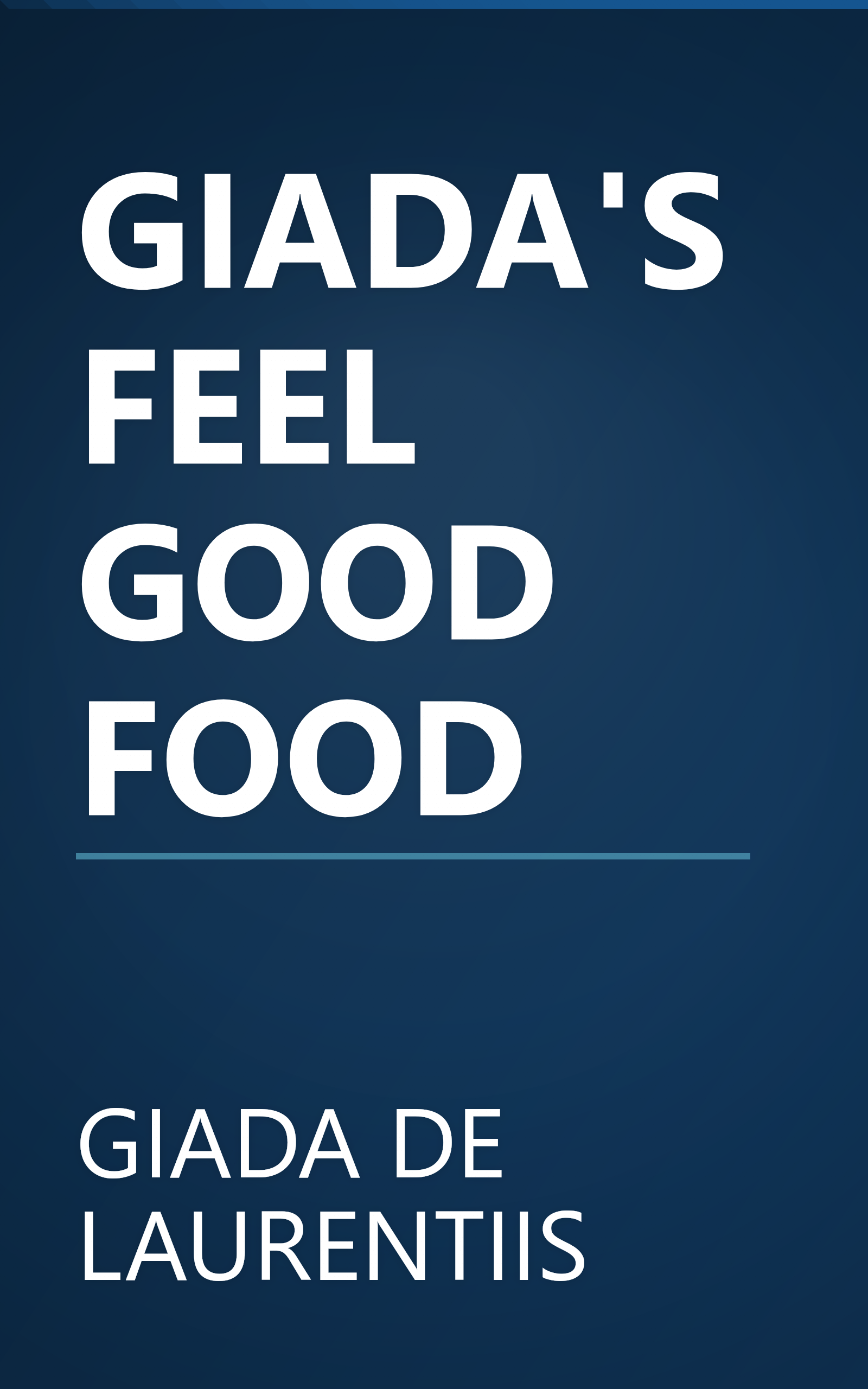 GIADA'S FEEL GOOD FOOD book cover