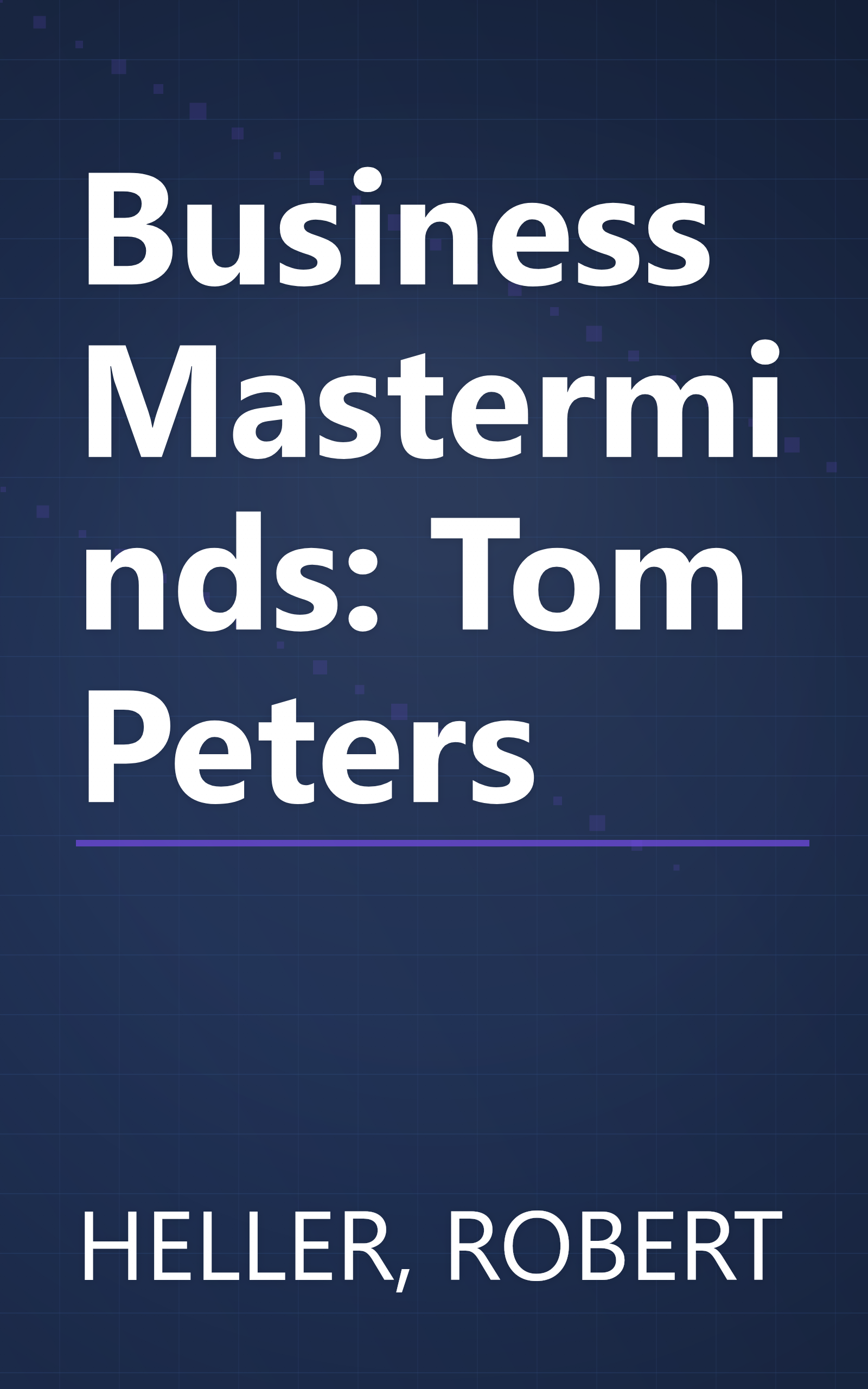 Business Masterminds: Tom Peters book cover