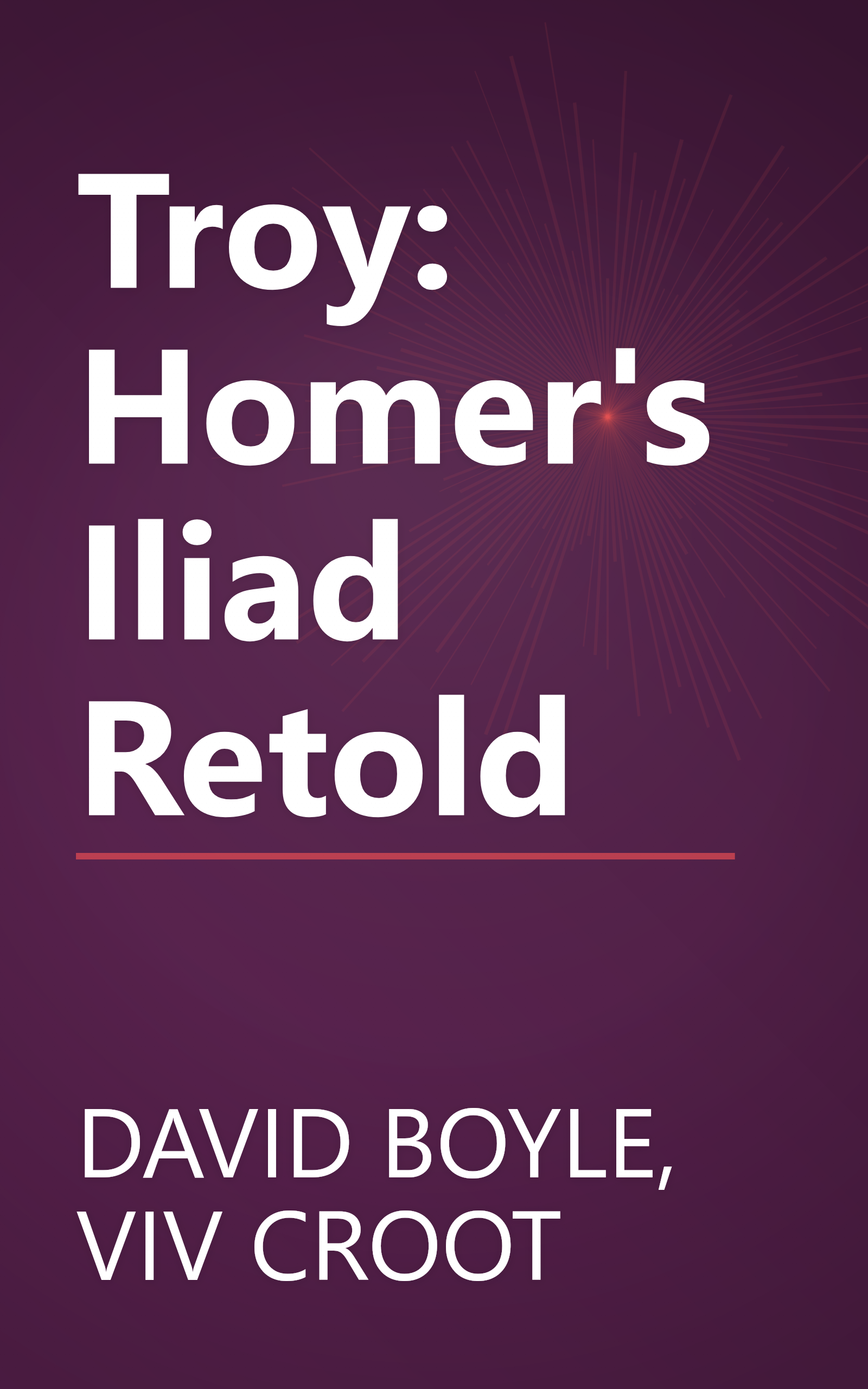 Troy: Homer's Iliad Retold book cover