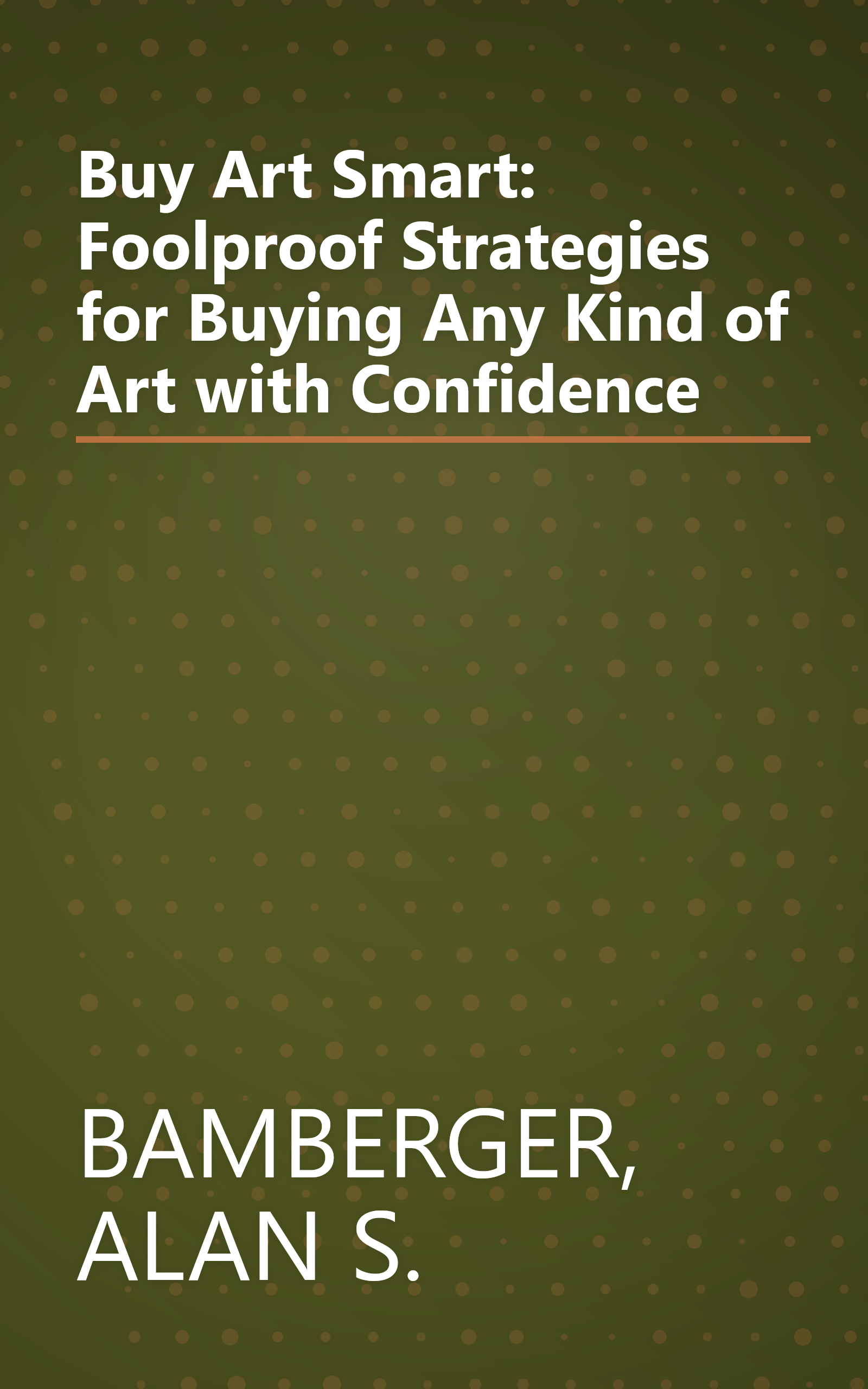 Buy Art Smart: Foolproof Strategies for Buying Any Kind of Art with Confidence book cover