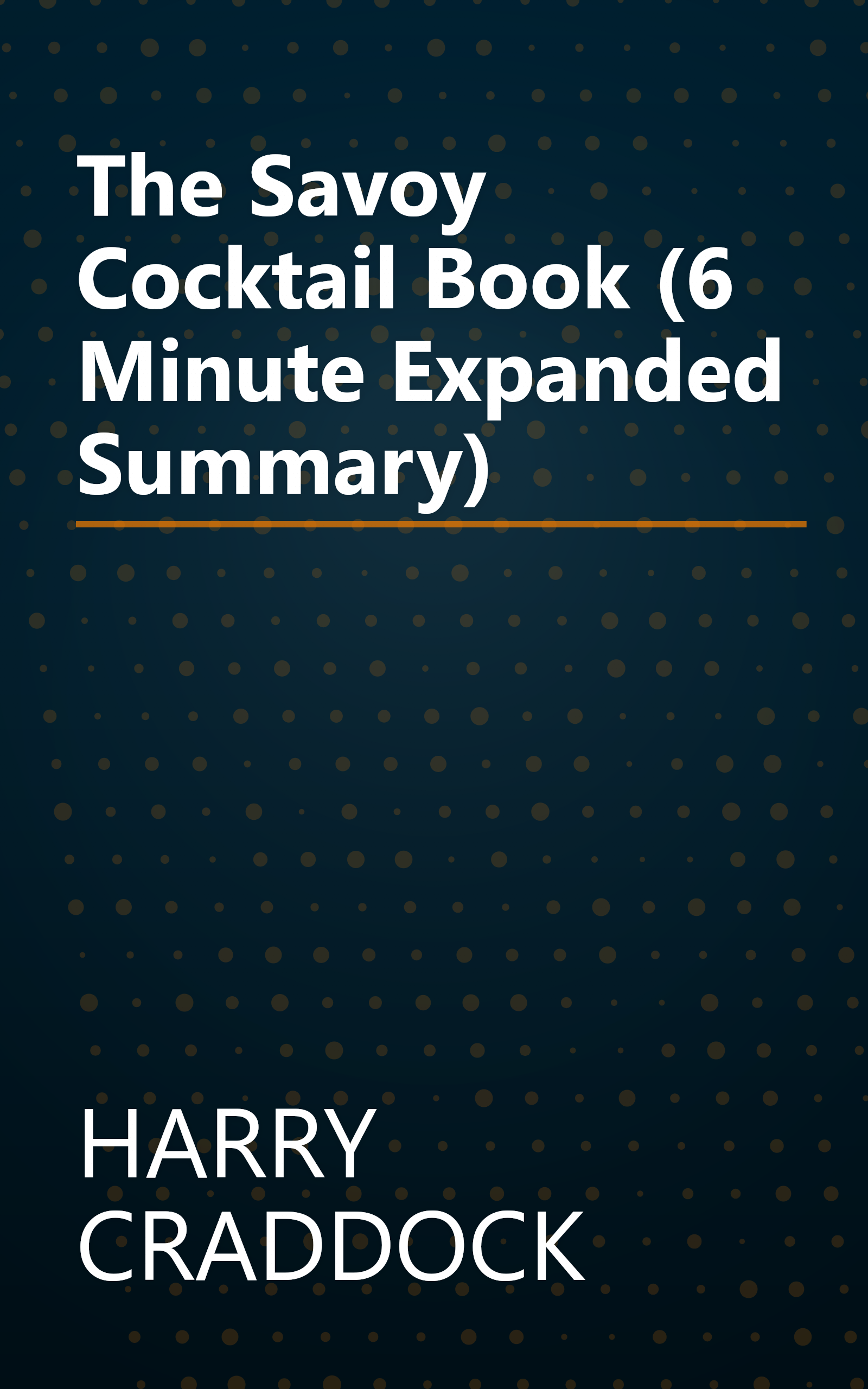 The Savoy Cocktail Book (6 Minute   Expanded Summary) book cover