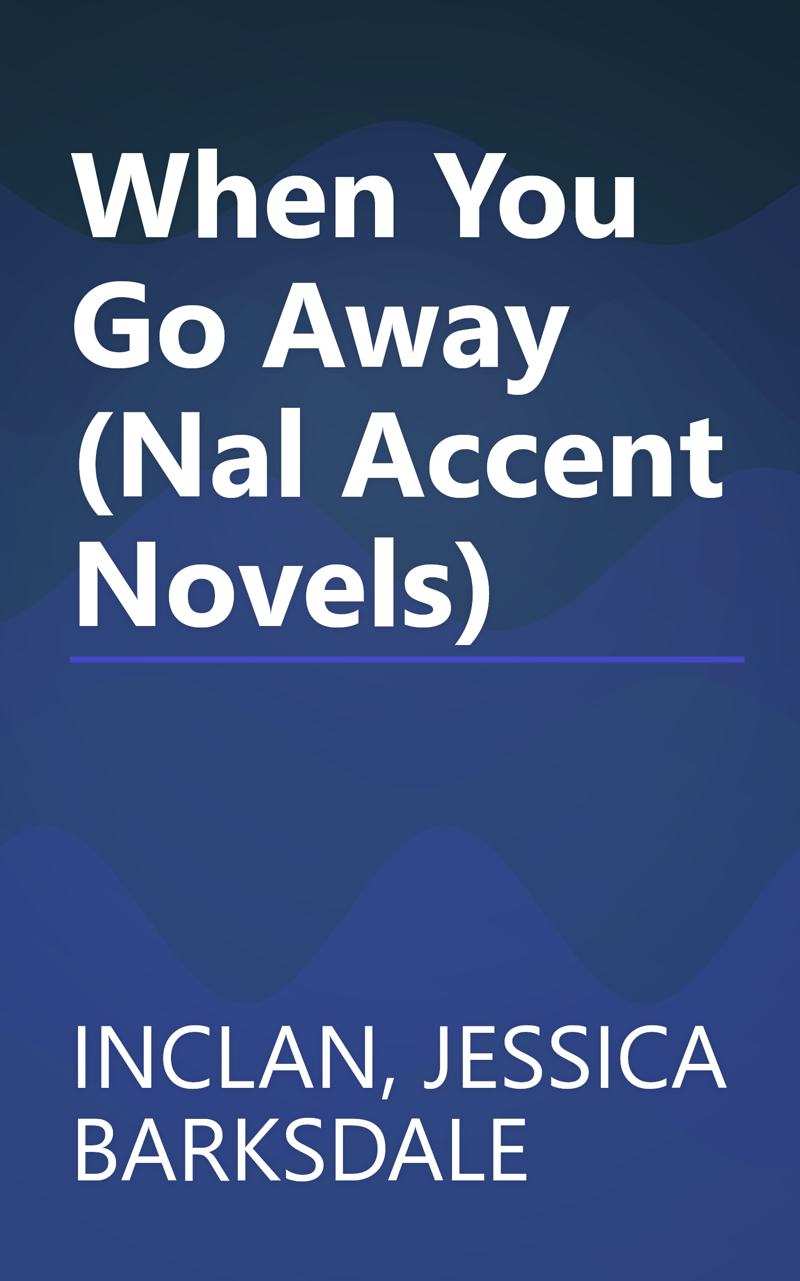 When You Go Away (Nal Accent Novels) book cover