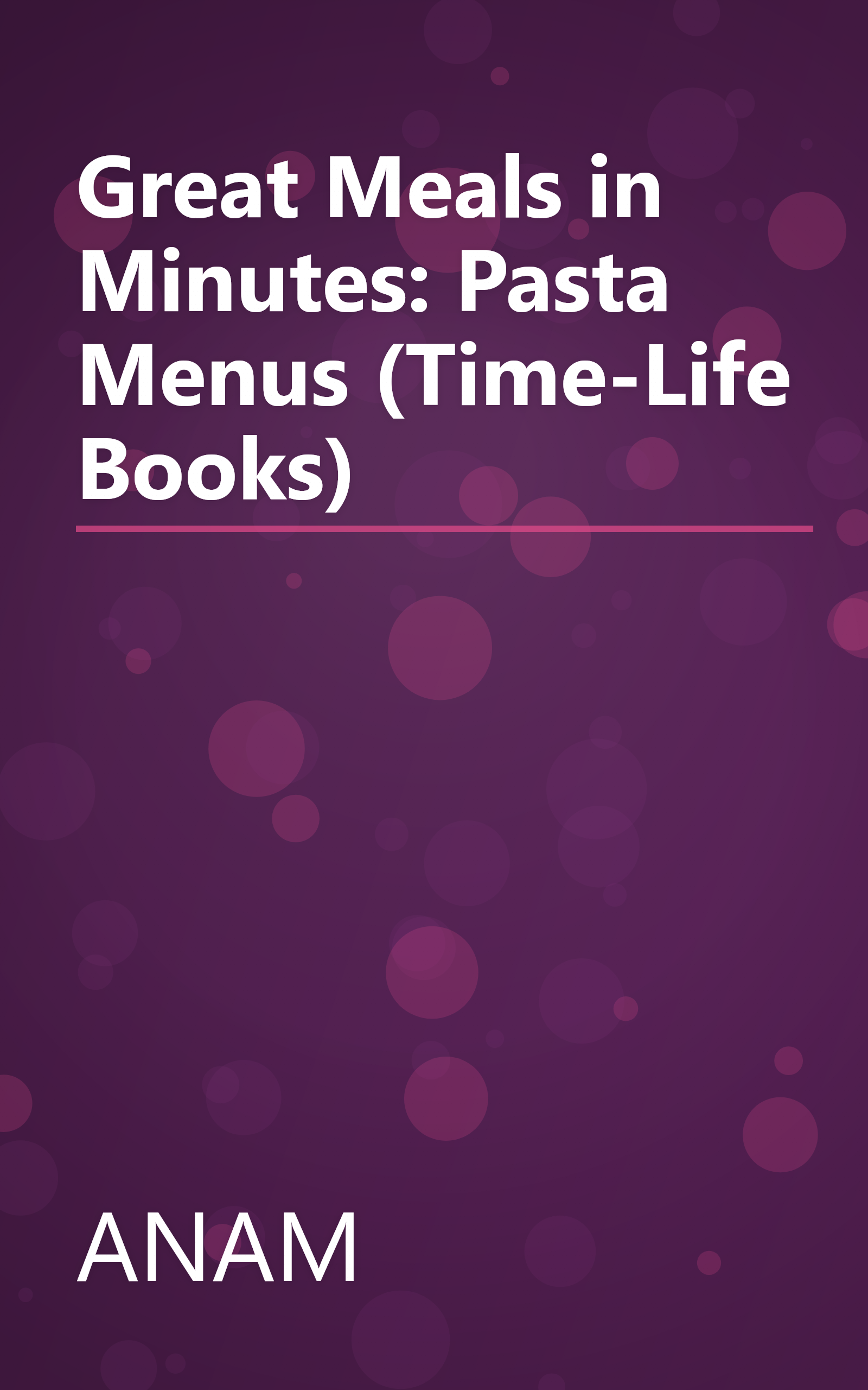 Great Meals in Minutes: Pasta Menus (Time-Life Books) book cover