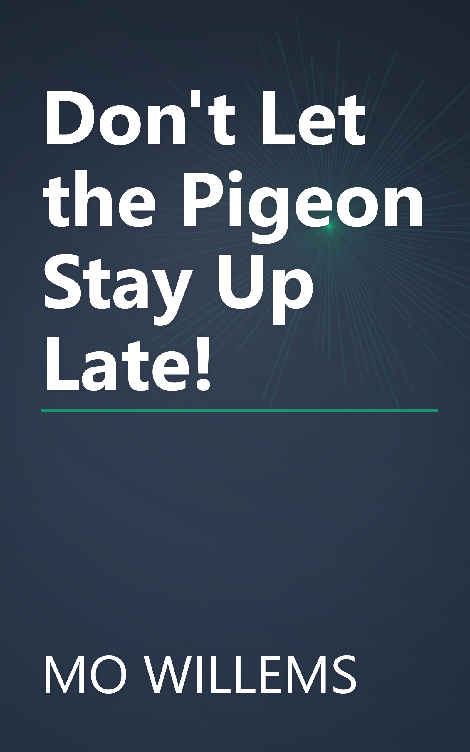 Don't Let the Pigeon Stay Up Late! book cover