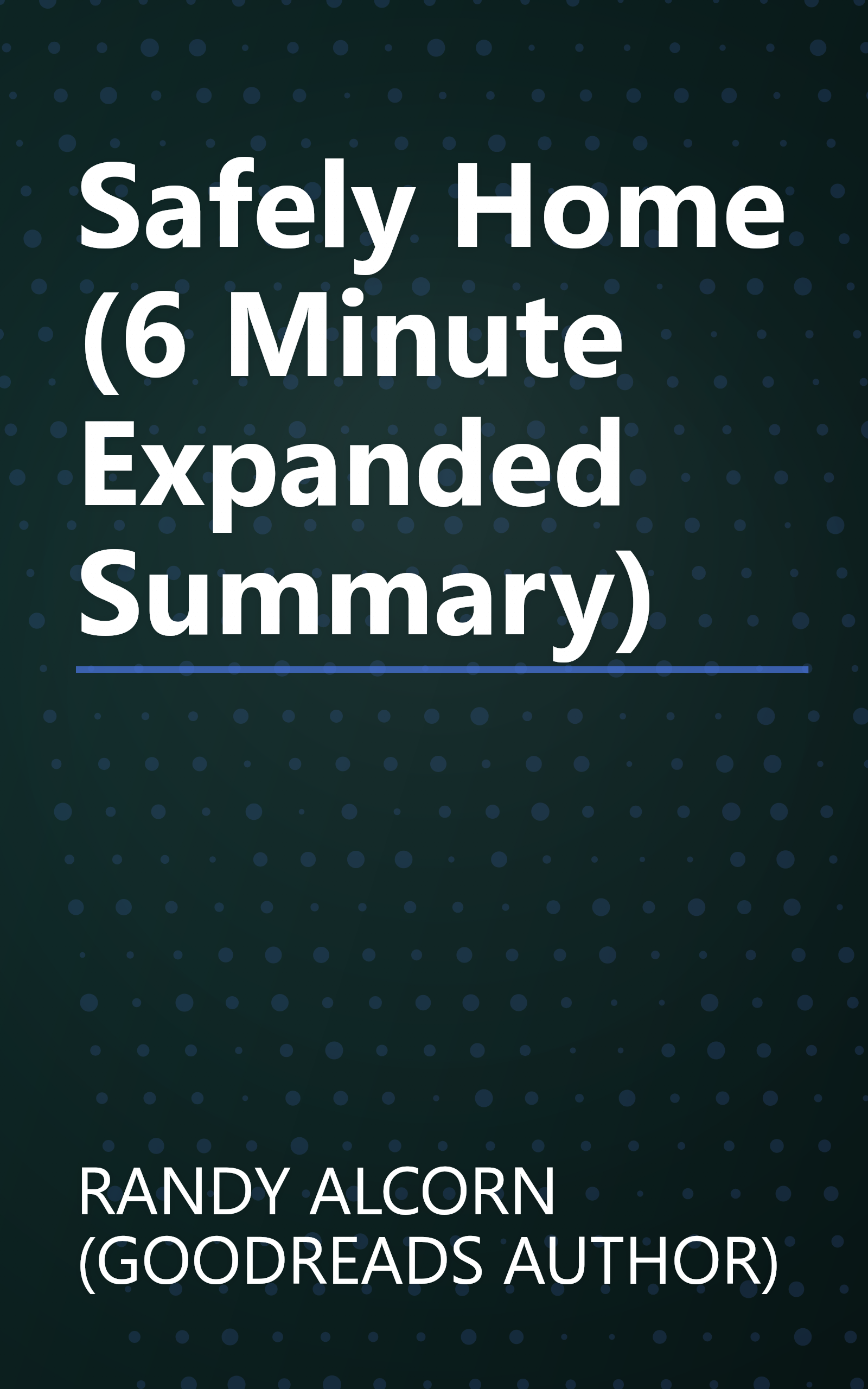 Safely Home (6 Minute   Expanded Summary) book cover