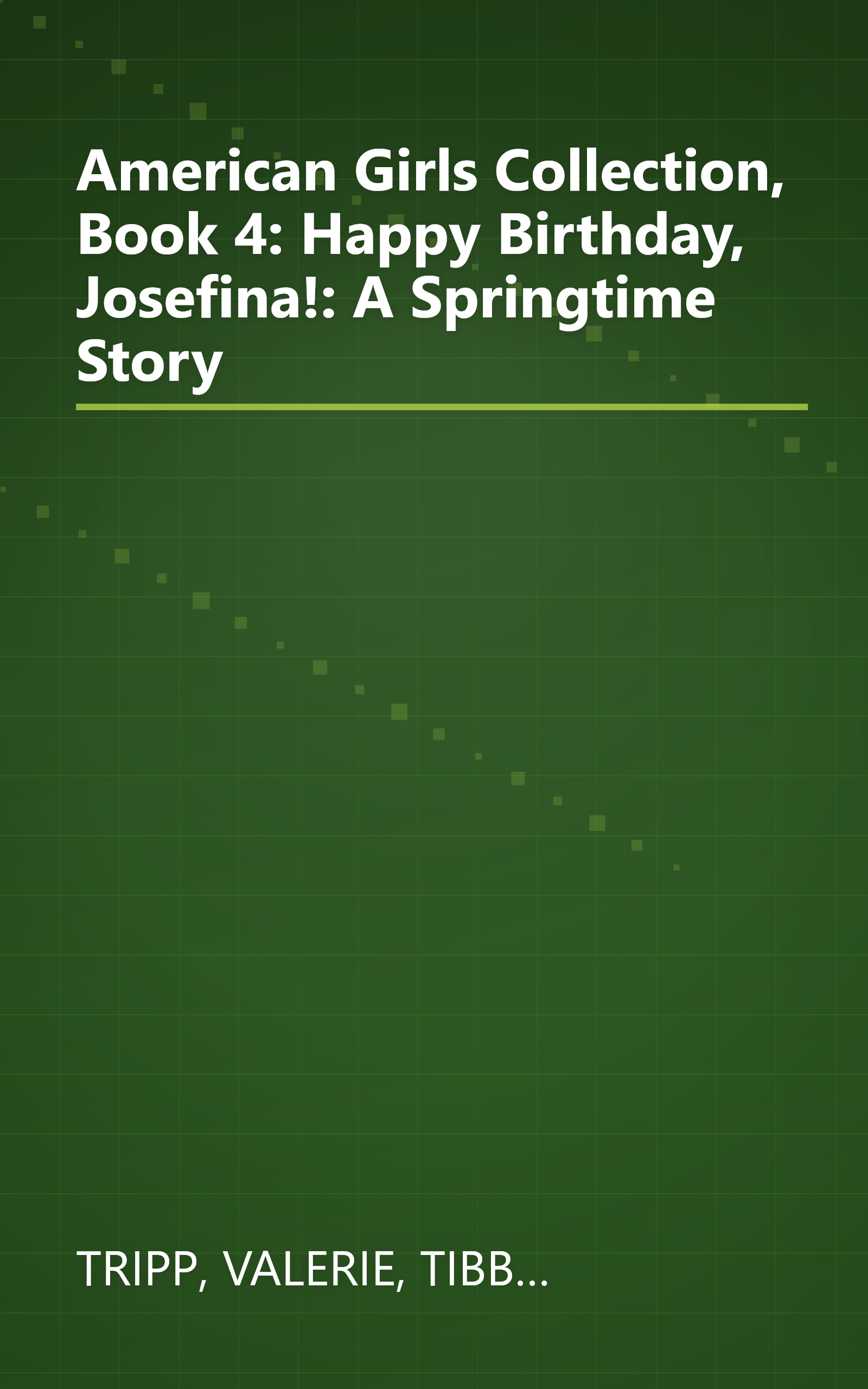 American Girls Collection, Book 4: Happy Birthday, Josefina!: A Springtime Story book cover