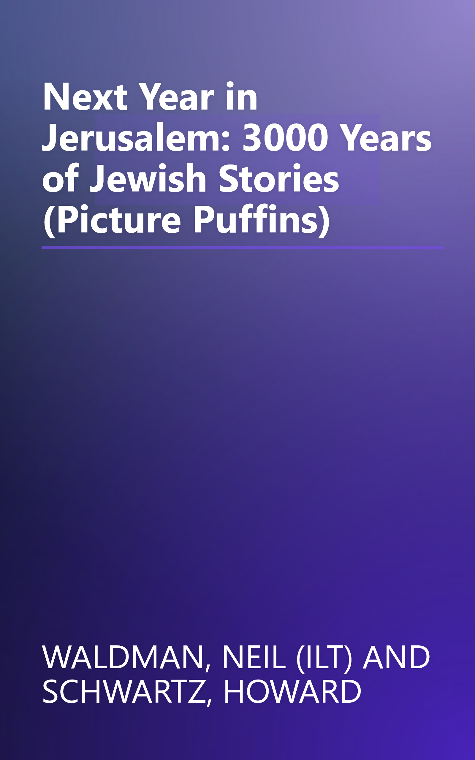 Next Year in Jerusalem: 3000 Years of Jewish Stories (Picture Puffins) book cover