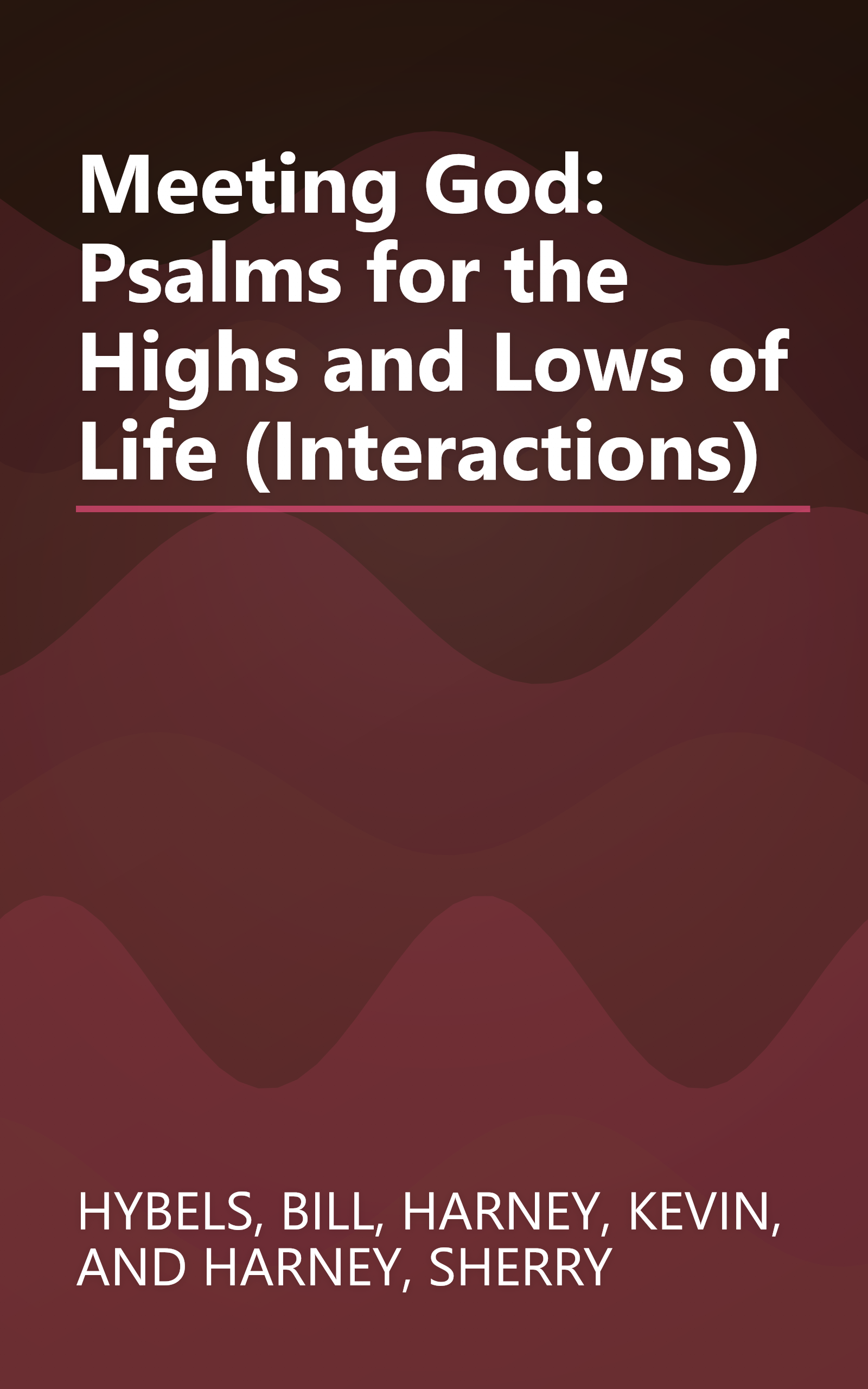 Meeting God: Psalms for the Highs and Lows of Life (Interactions) book cover