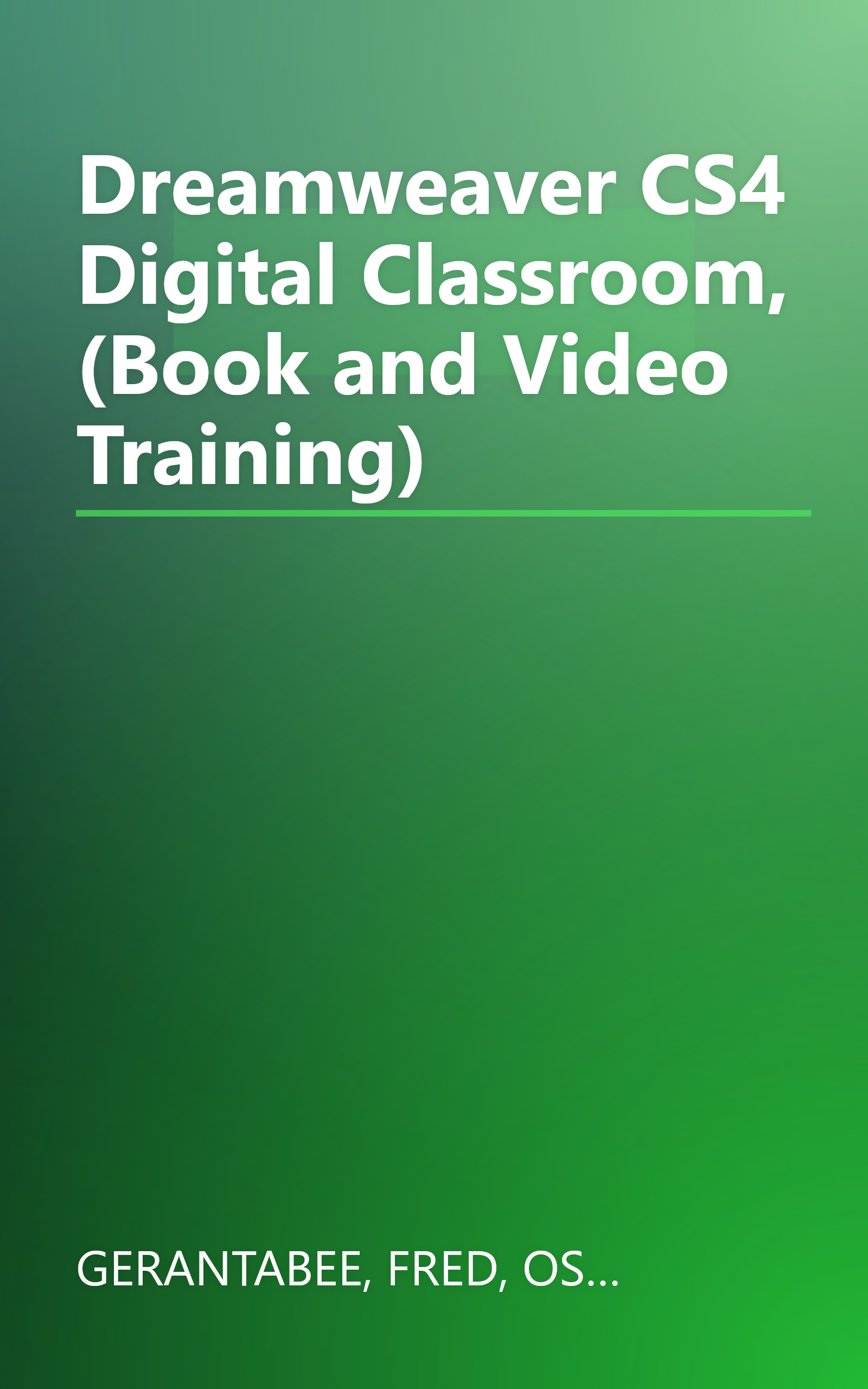 Dreamweaver CS4 Digital Classroom, (Book and Video Training) book cover
