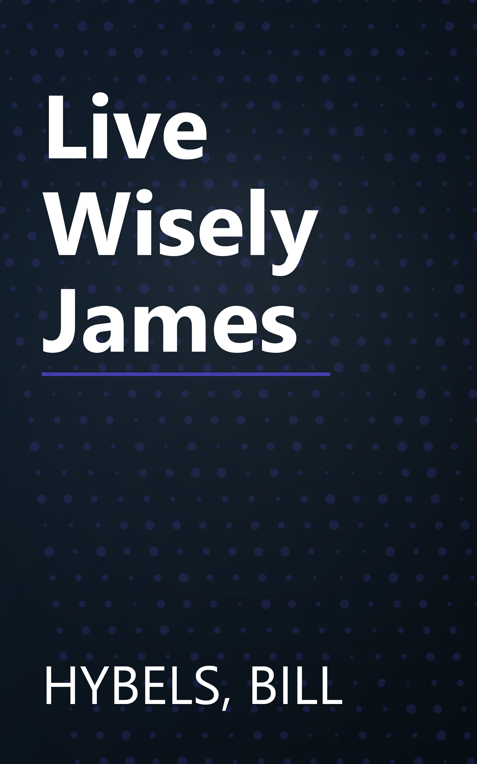 Live Wisely James book cover