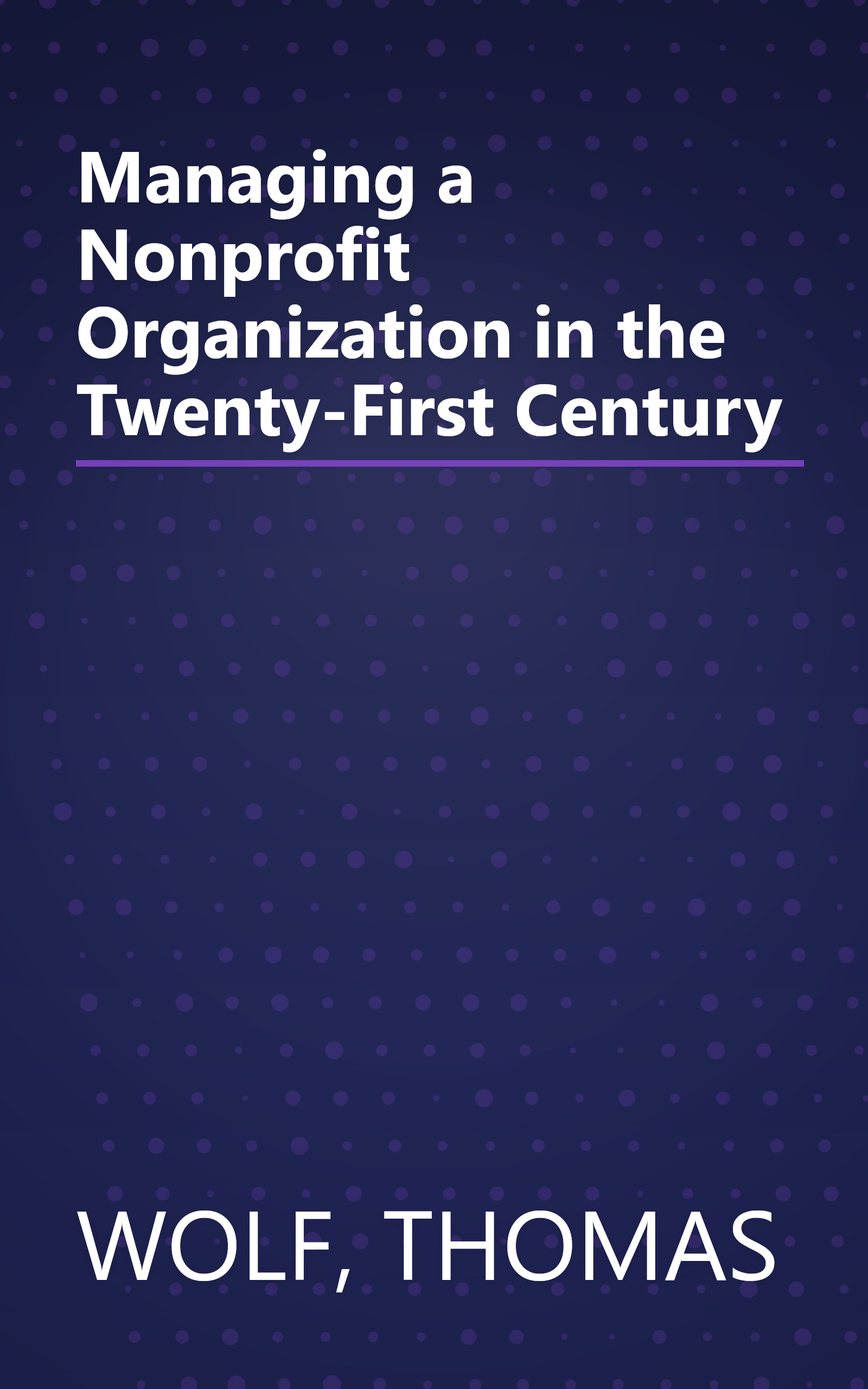 Managing a Nonprofit Organization in the Twenty-First Century book cover