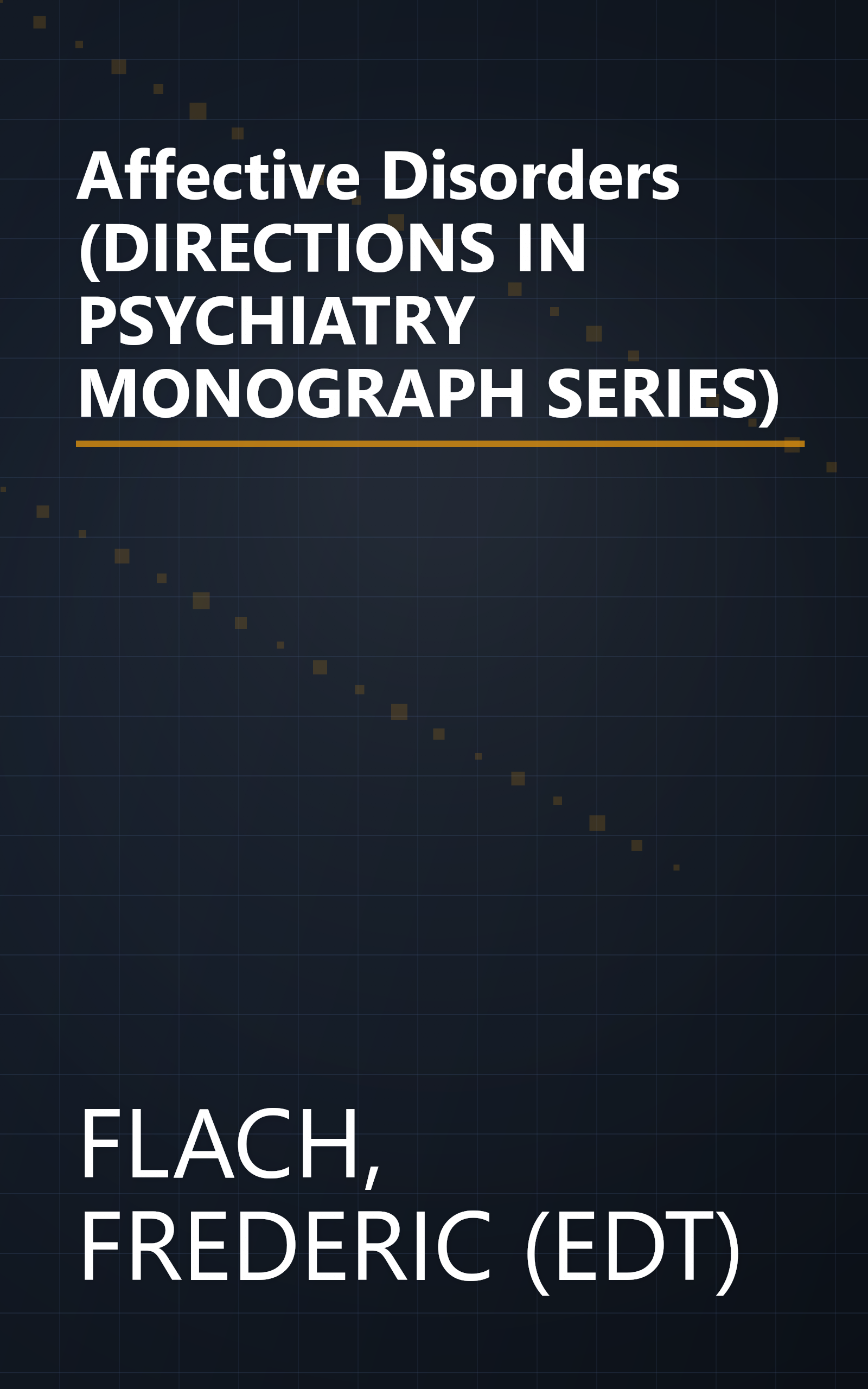 Affective Disorders (DIRECTIONS IN PSYCHIATRY MONOGRAPH SERIES) book cover