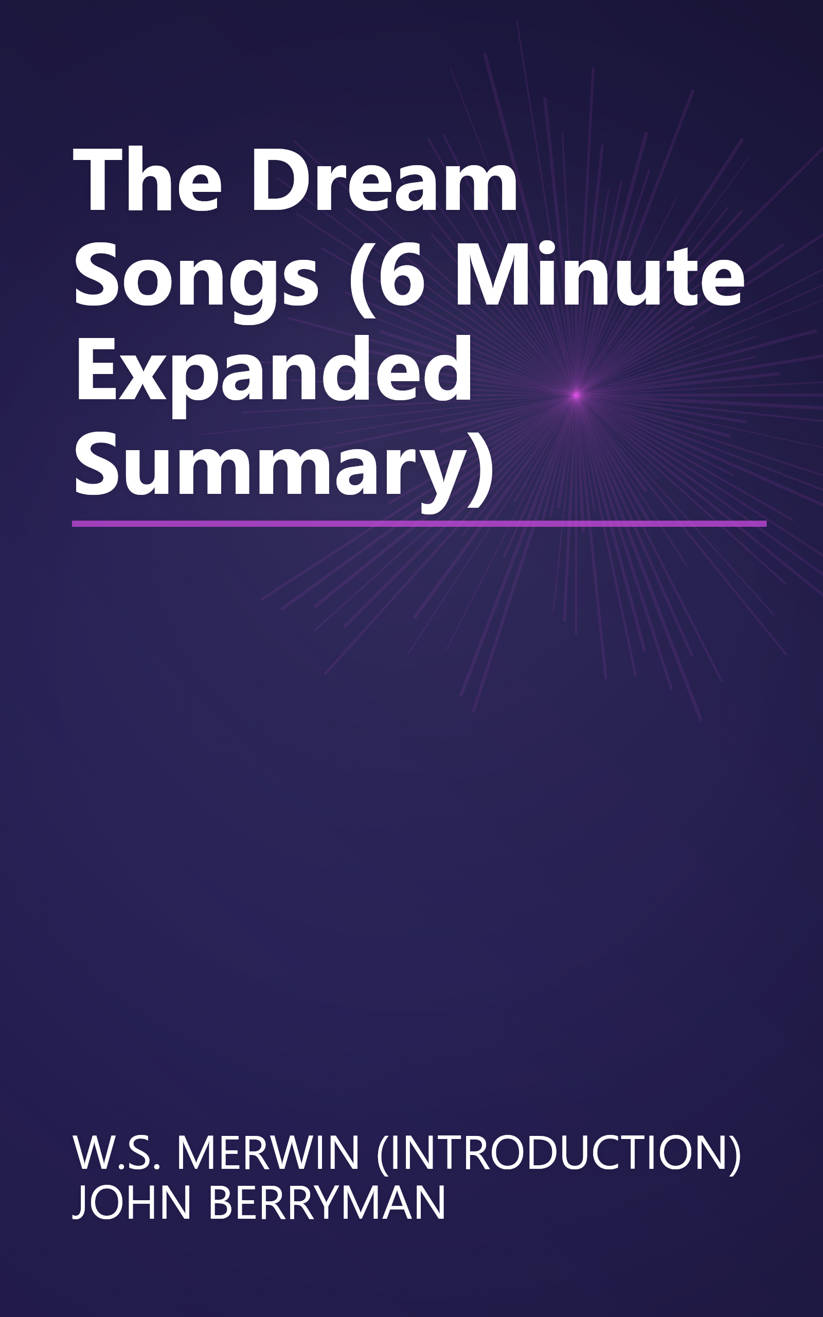 The Dream Songs (6 Minute   Expanded Summary) book cover