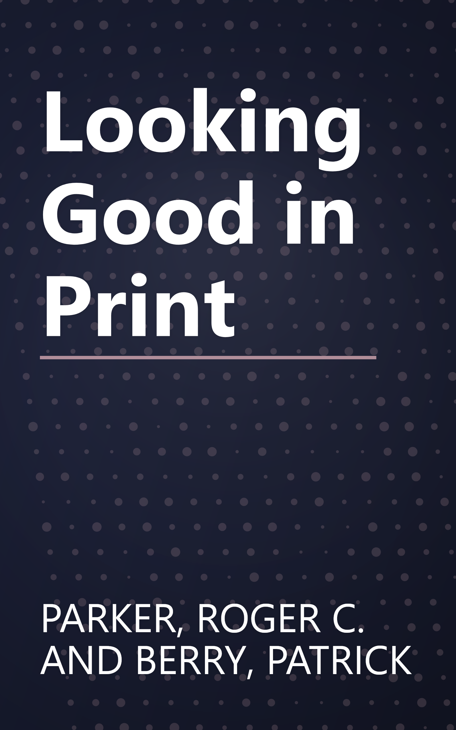 Looking Good in Print book cover