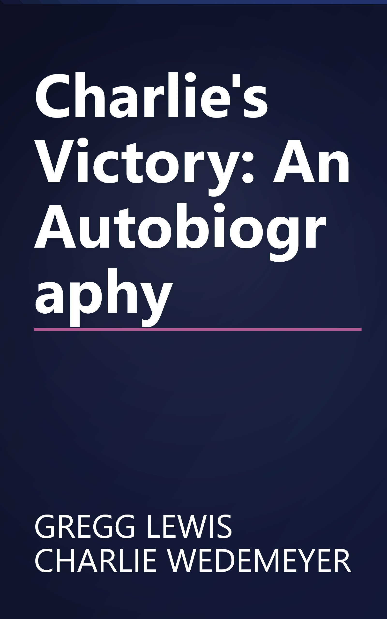 Charlie's Victory: An Autobiography book cover