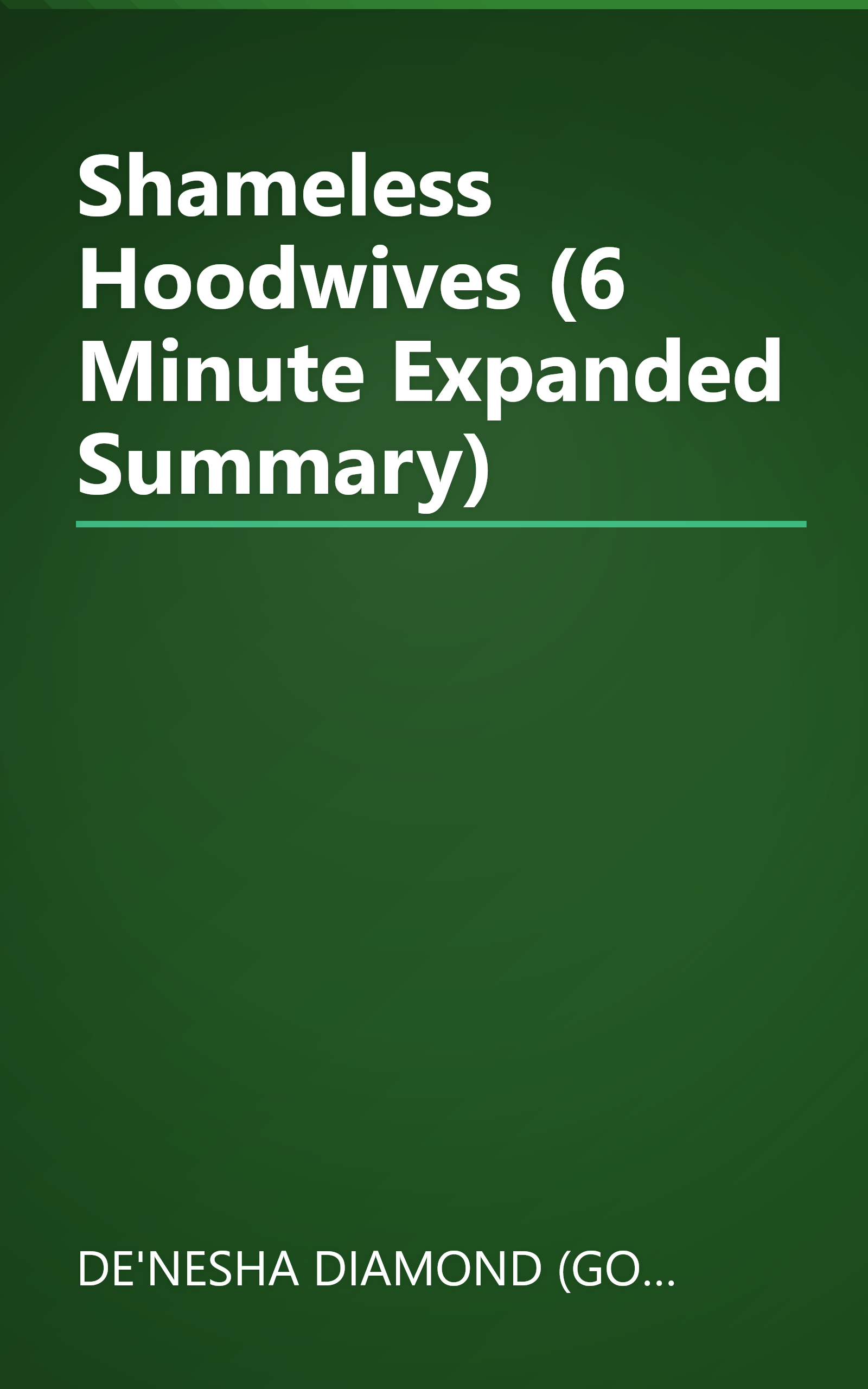 Shameless Hoodwives (6 Minute   Expanded Summary) book cover