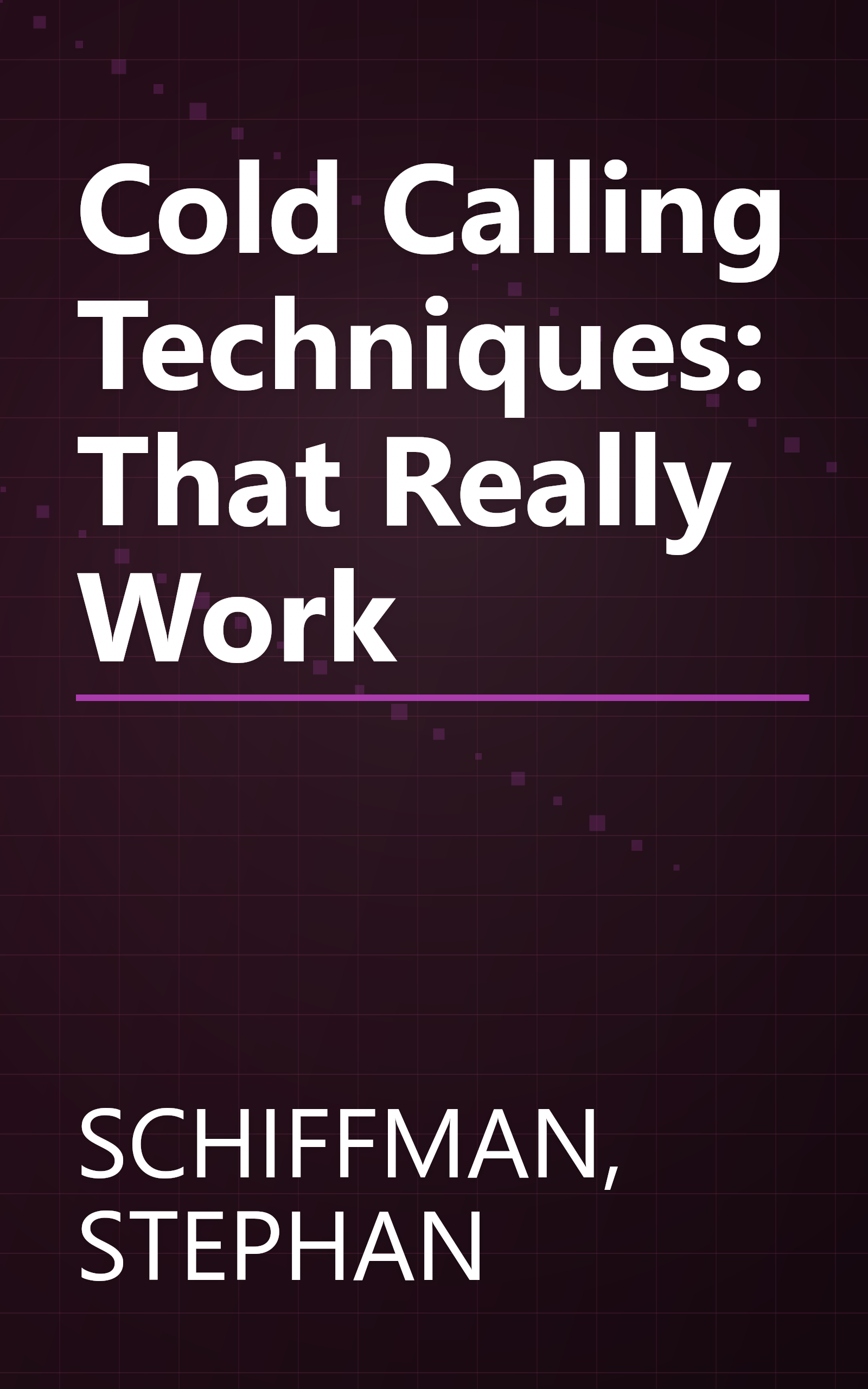 Cold Calling Techniques: That Really Work book cover