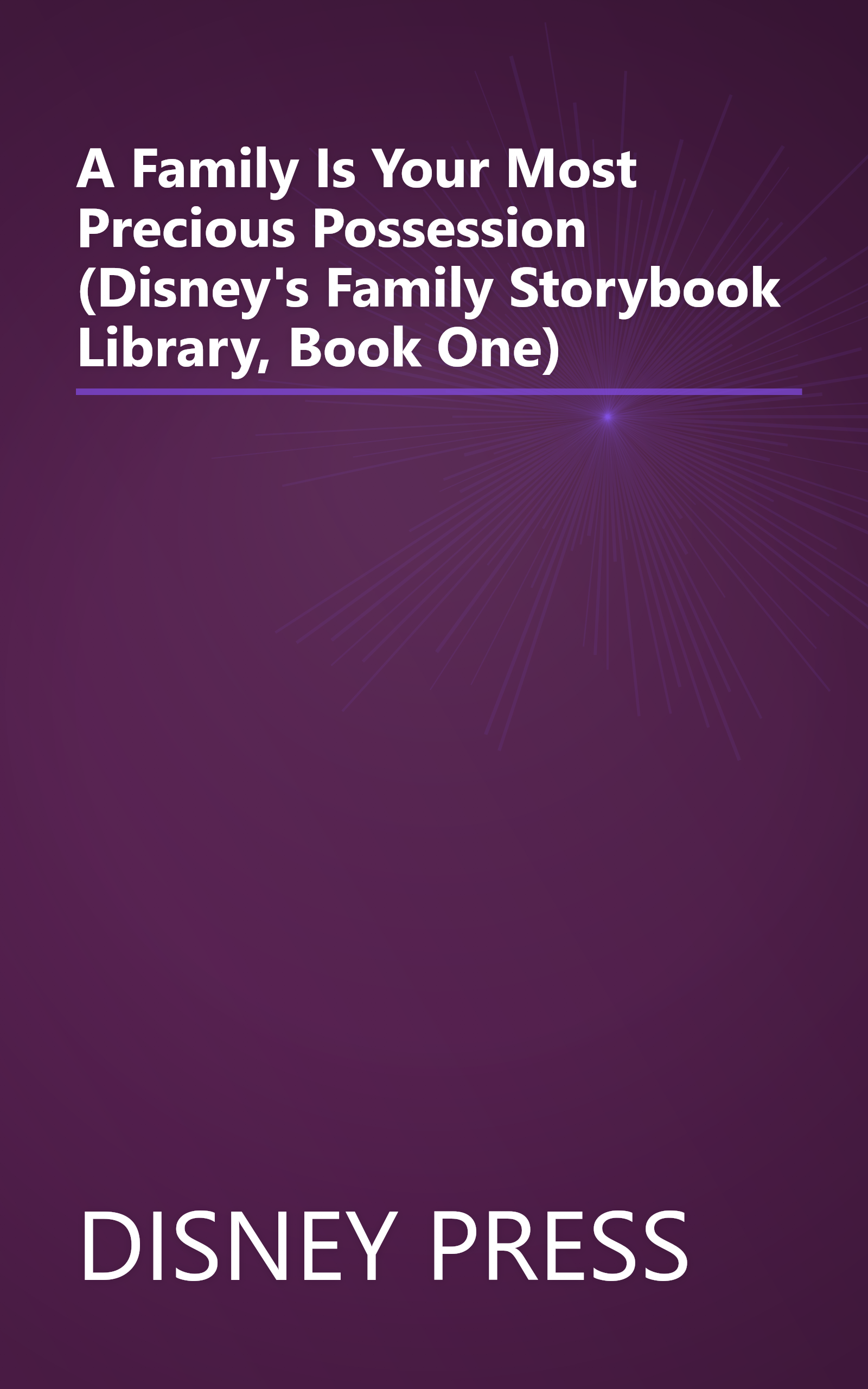 A Family Is Your Most Precious Possession (Disney's Family Storybook Library, Book One) book cover